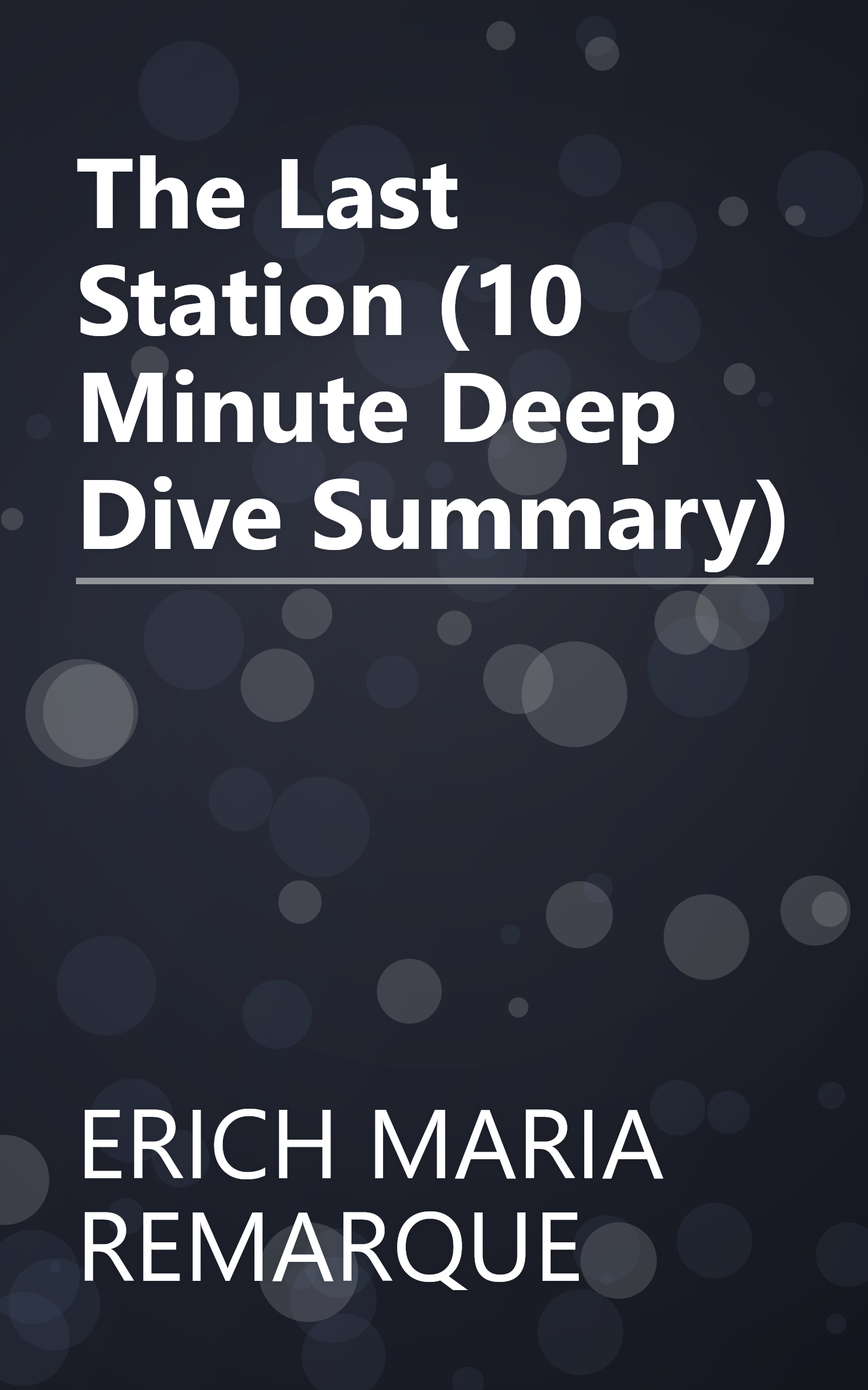The Last Station (10 Minute   Deep Dive Summary) book cover