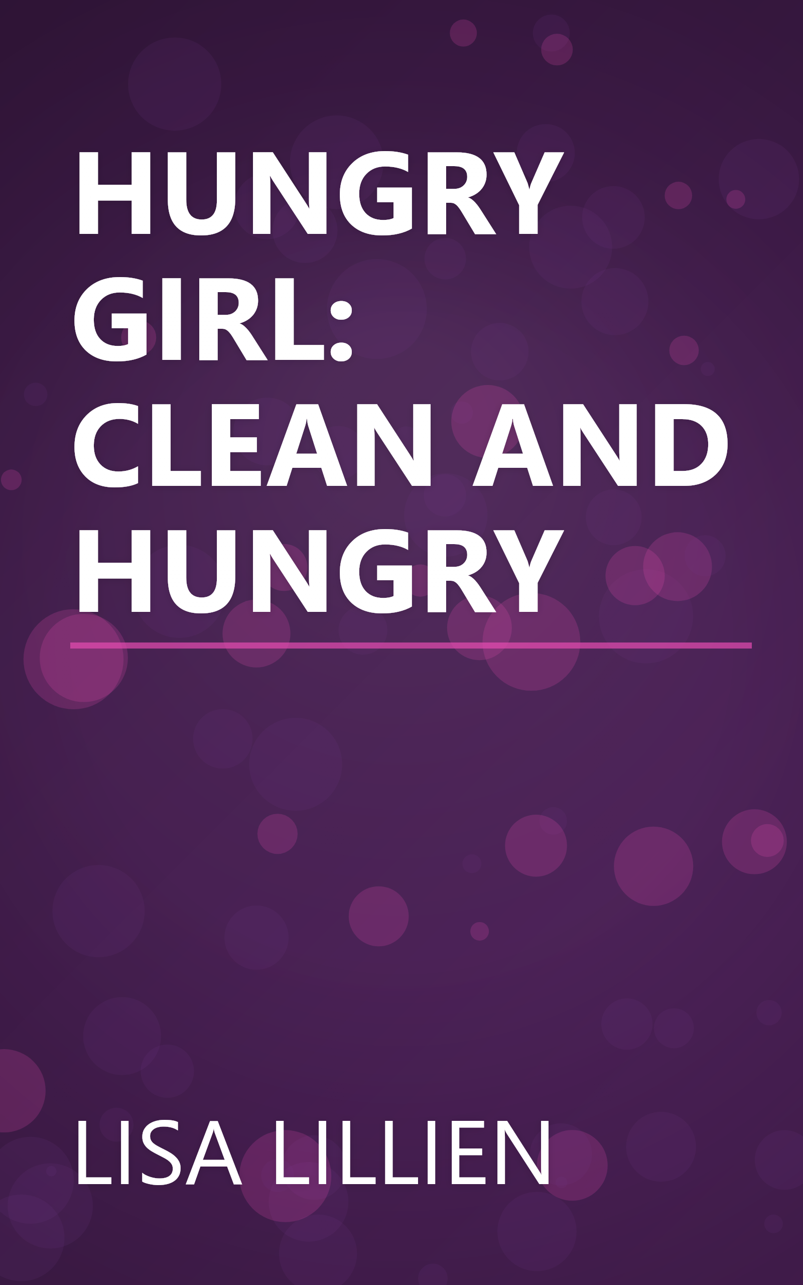 HUNGRY GIRL: CLEAN AND HUNGRY book cover