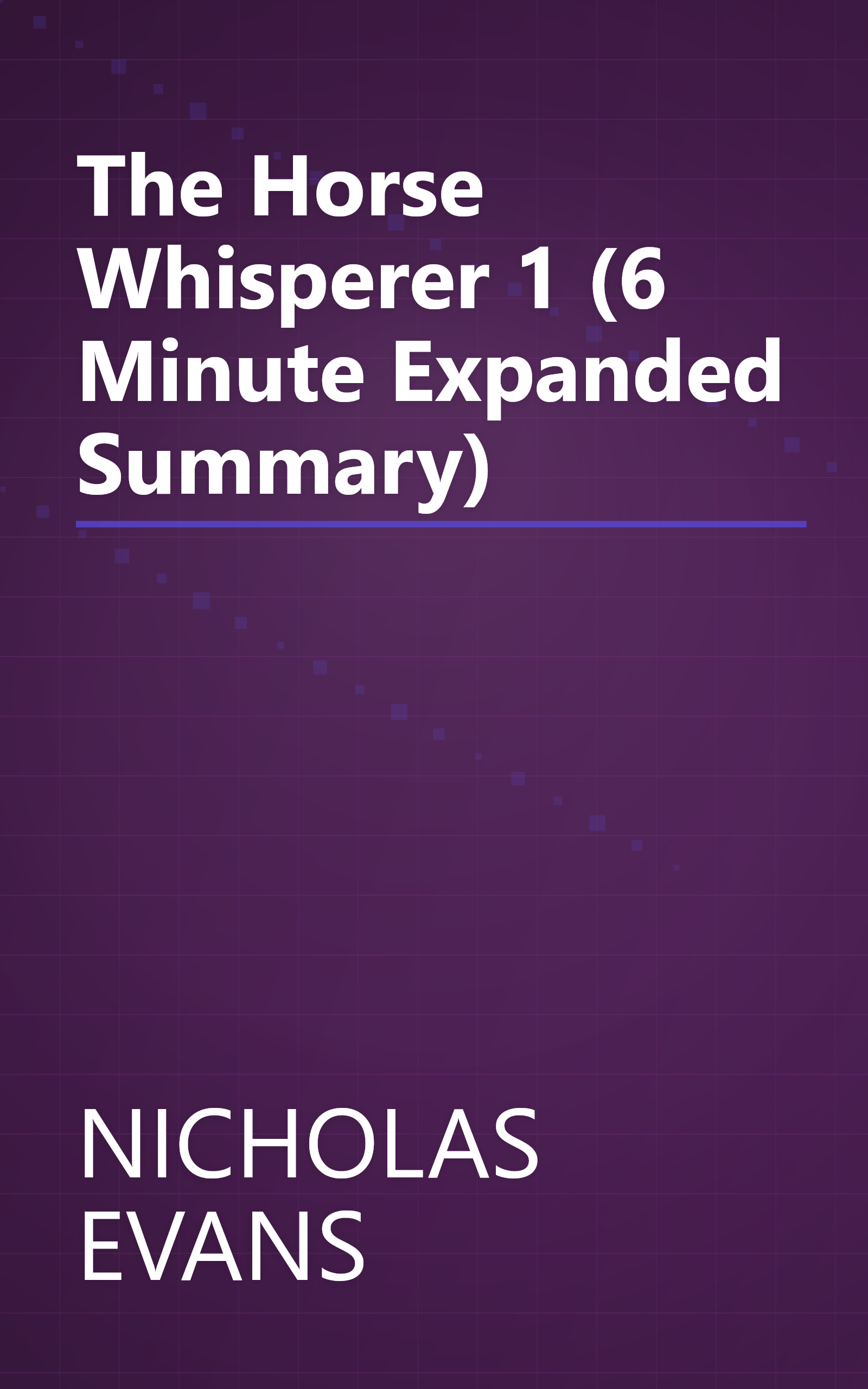 The Horse Whisperer 1 (6 Minute   Expanded Summary) book cover