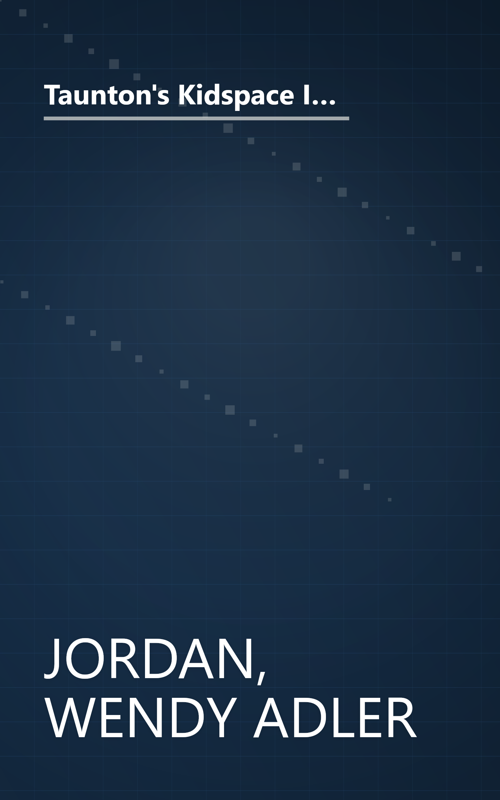 Taunton's Kidspace Idea Book: Creative Playrooms, Clever Storage Ideas, Retreats for Teens, Toddler-Friendly Bedrooms (Taunton Home Idea Books) book cover