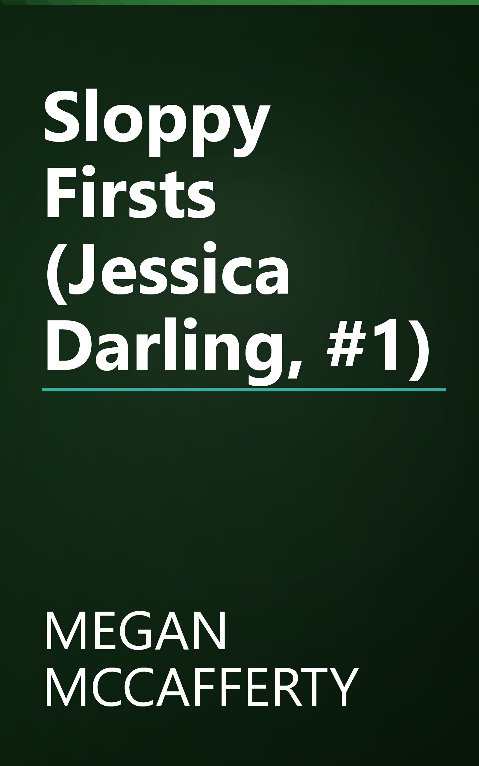 Sloppy Firsts (Jessica Darling, #1) book cover