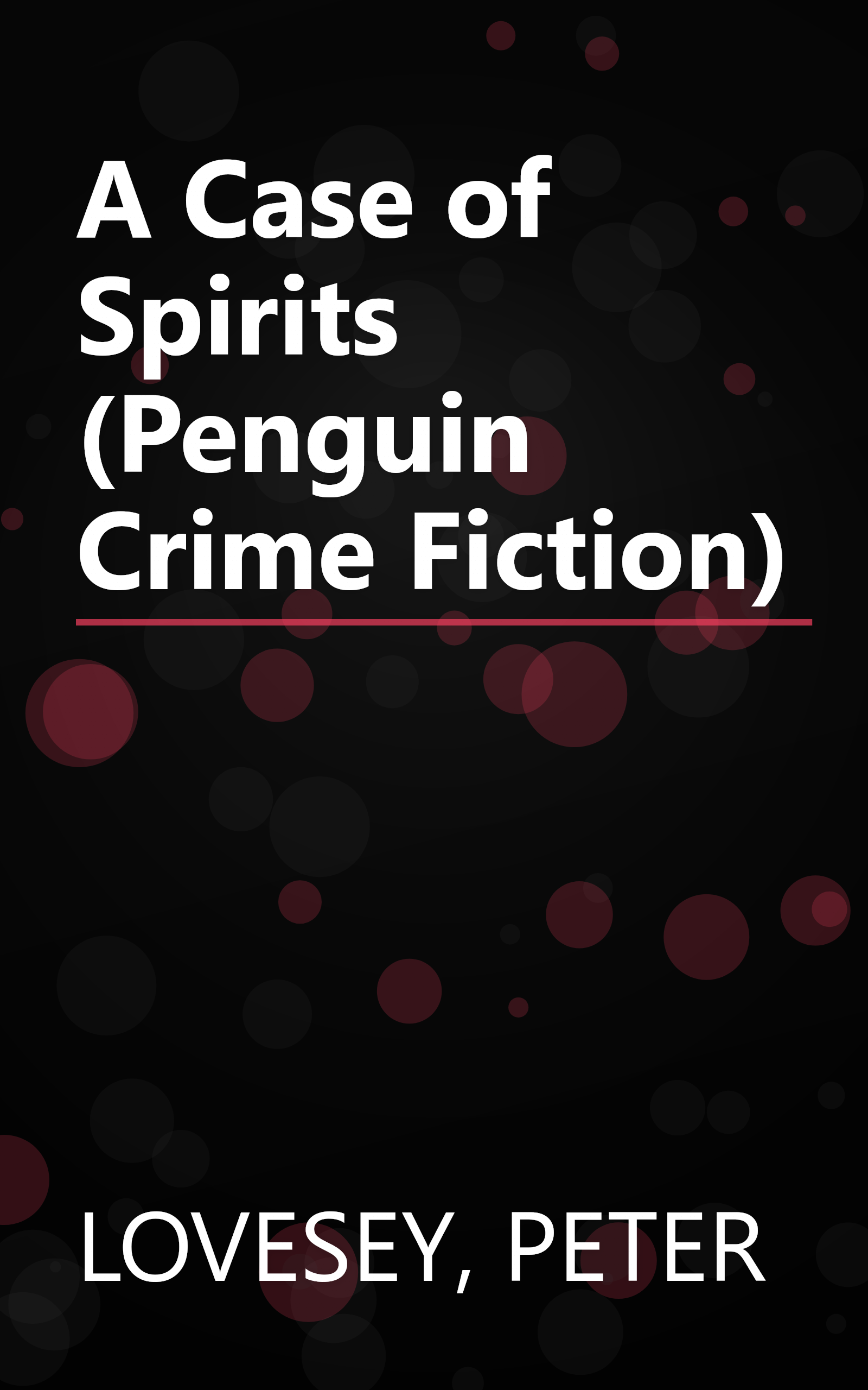 A Case of Spirits (Penguin Crime Fiction) book cover