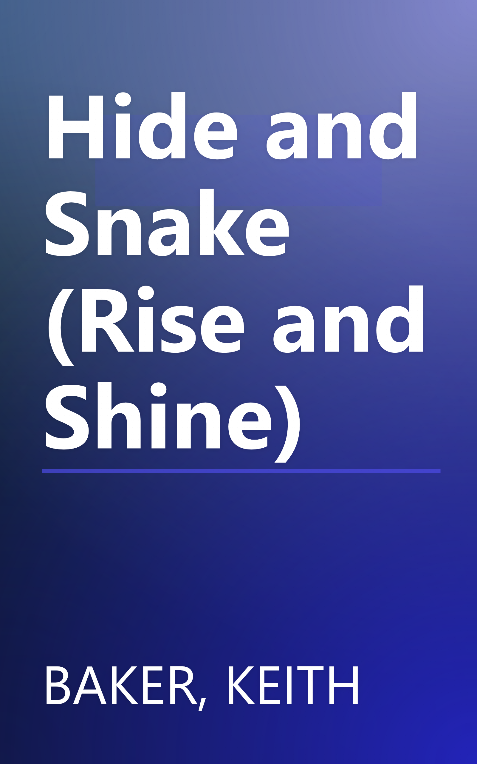Hide and Snake (Rise and Shine) book cover