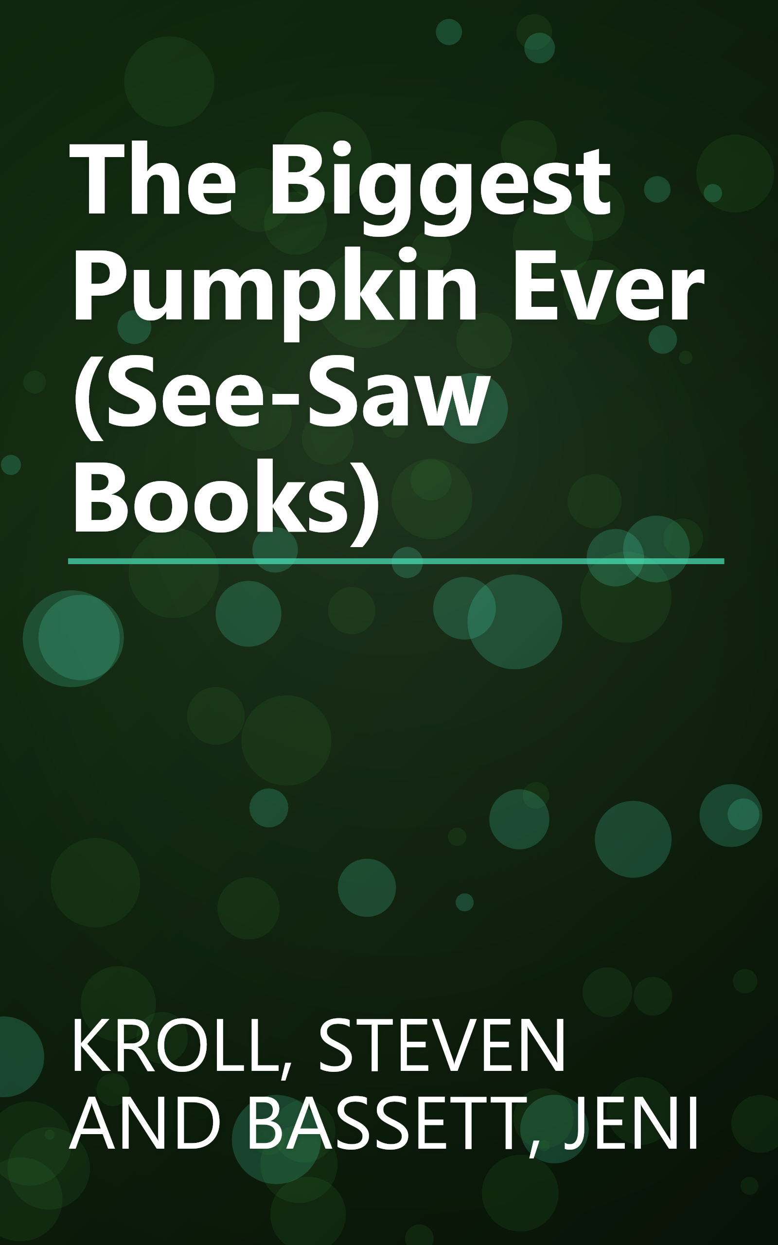 The Biggest Pumpkin Ever (See-Saw Books) book cover