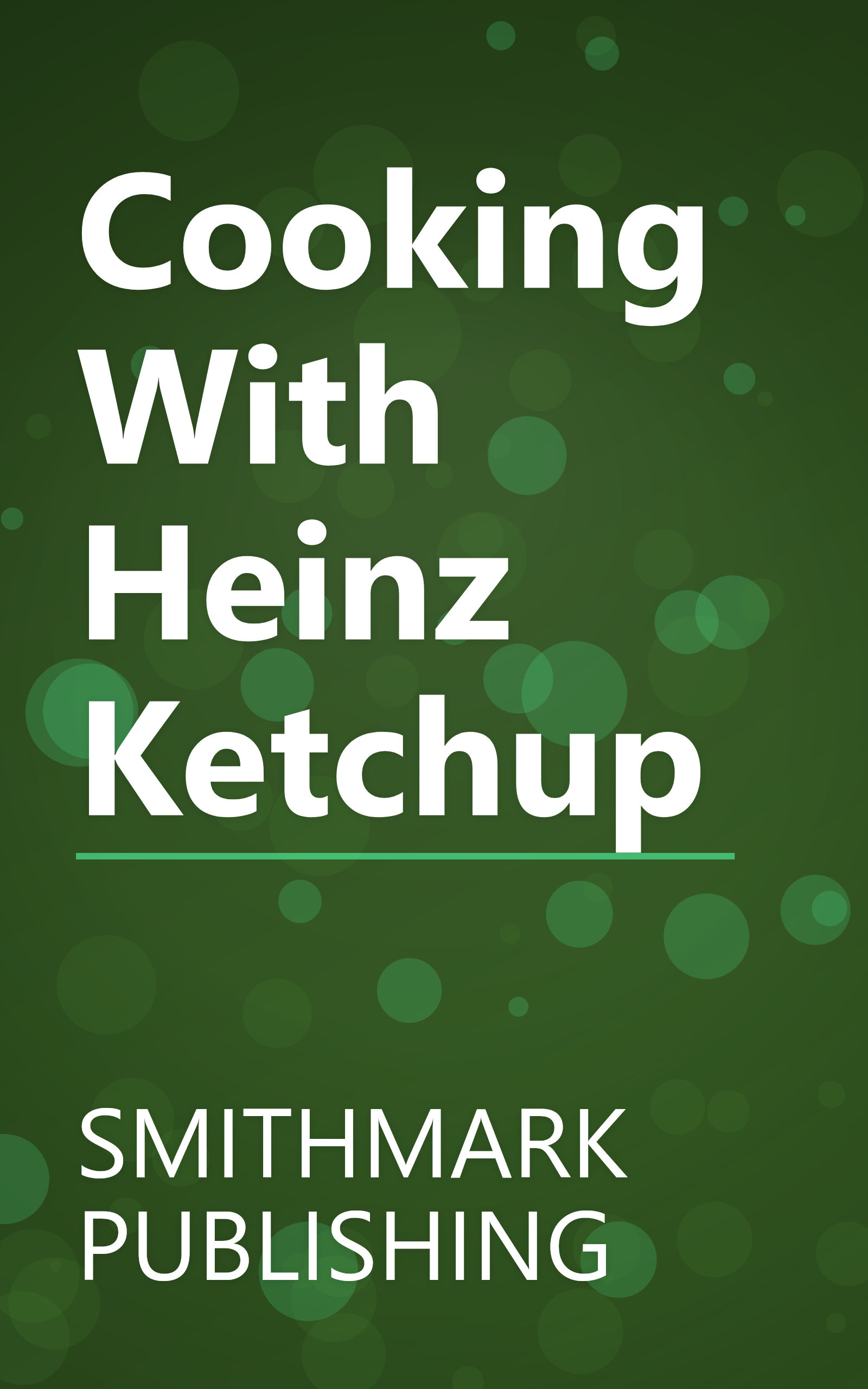 Cooking With Heinz Ketchup book cover