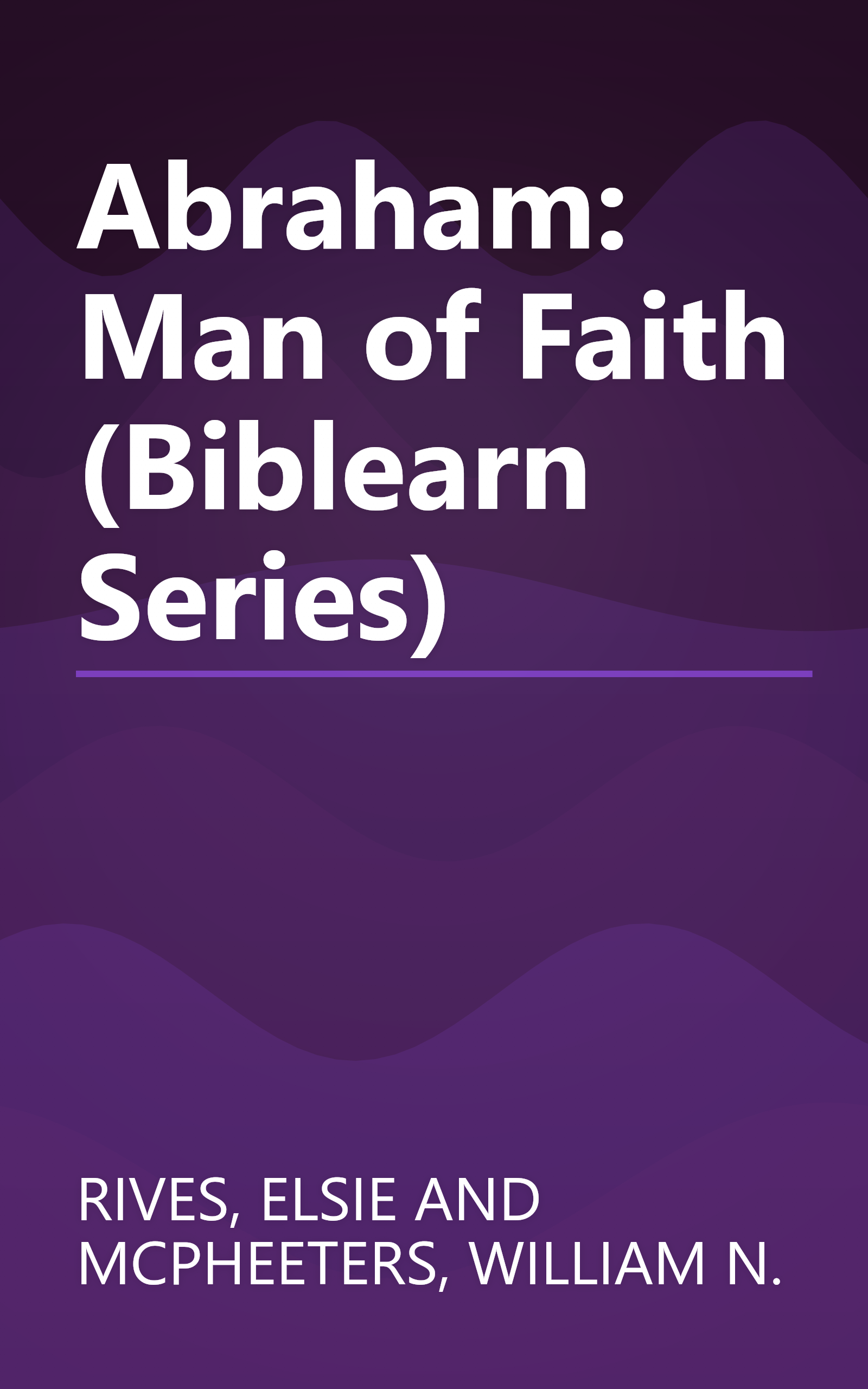 Abraham: Man of Faith (Biblearn Series) book cover