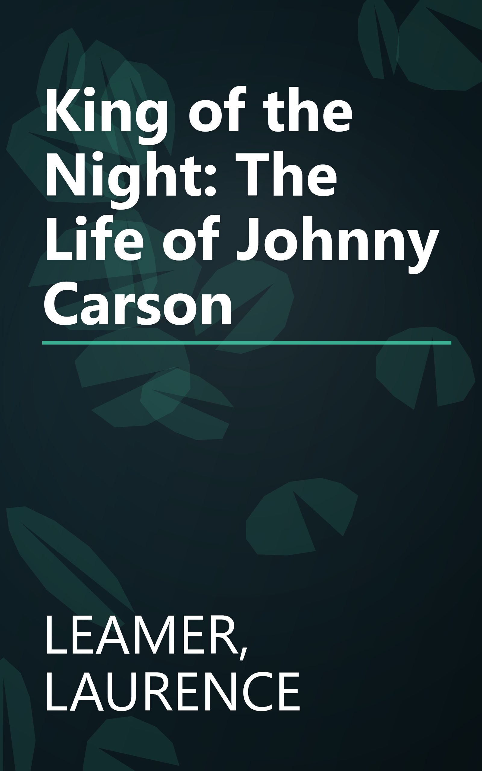 King of the Night: The Life of Johnny Carson book cover