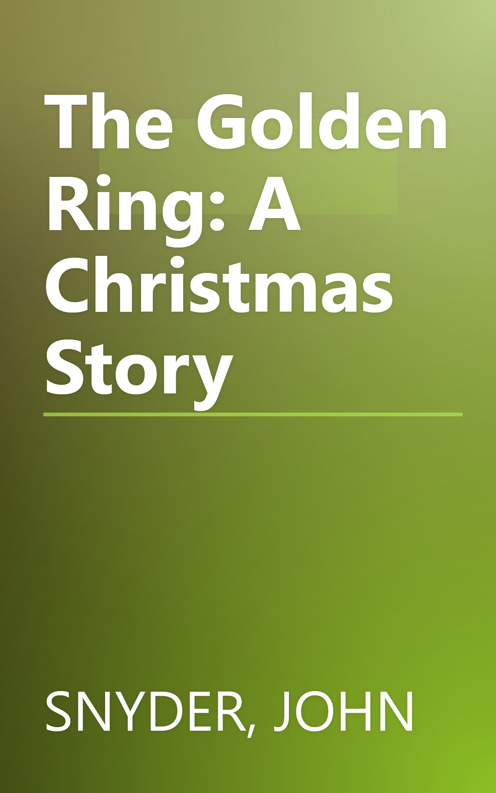 The Golden Ring: A Christmas Story book cover