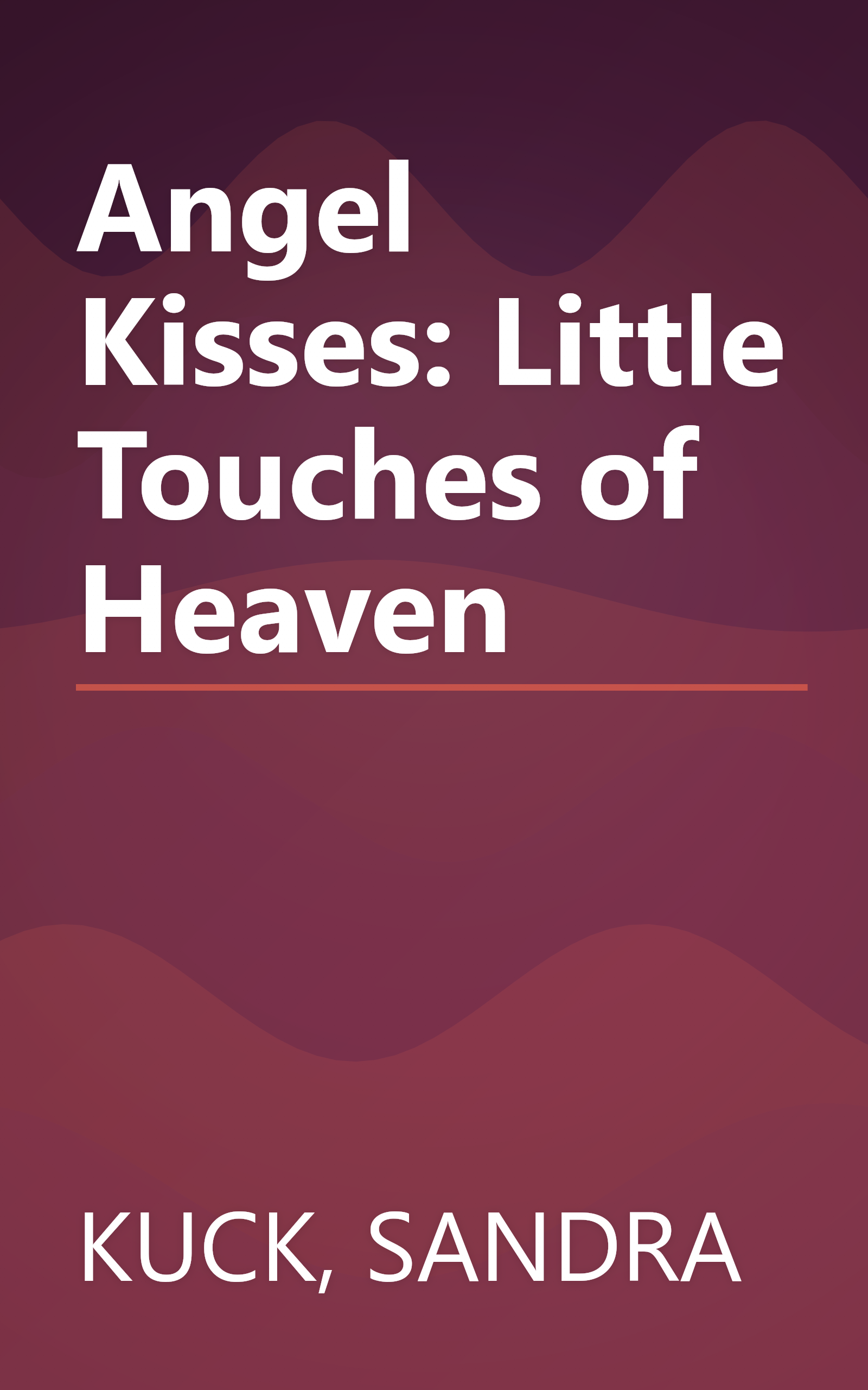 Angel Kisses: Little Touches of Heaven book cover