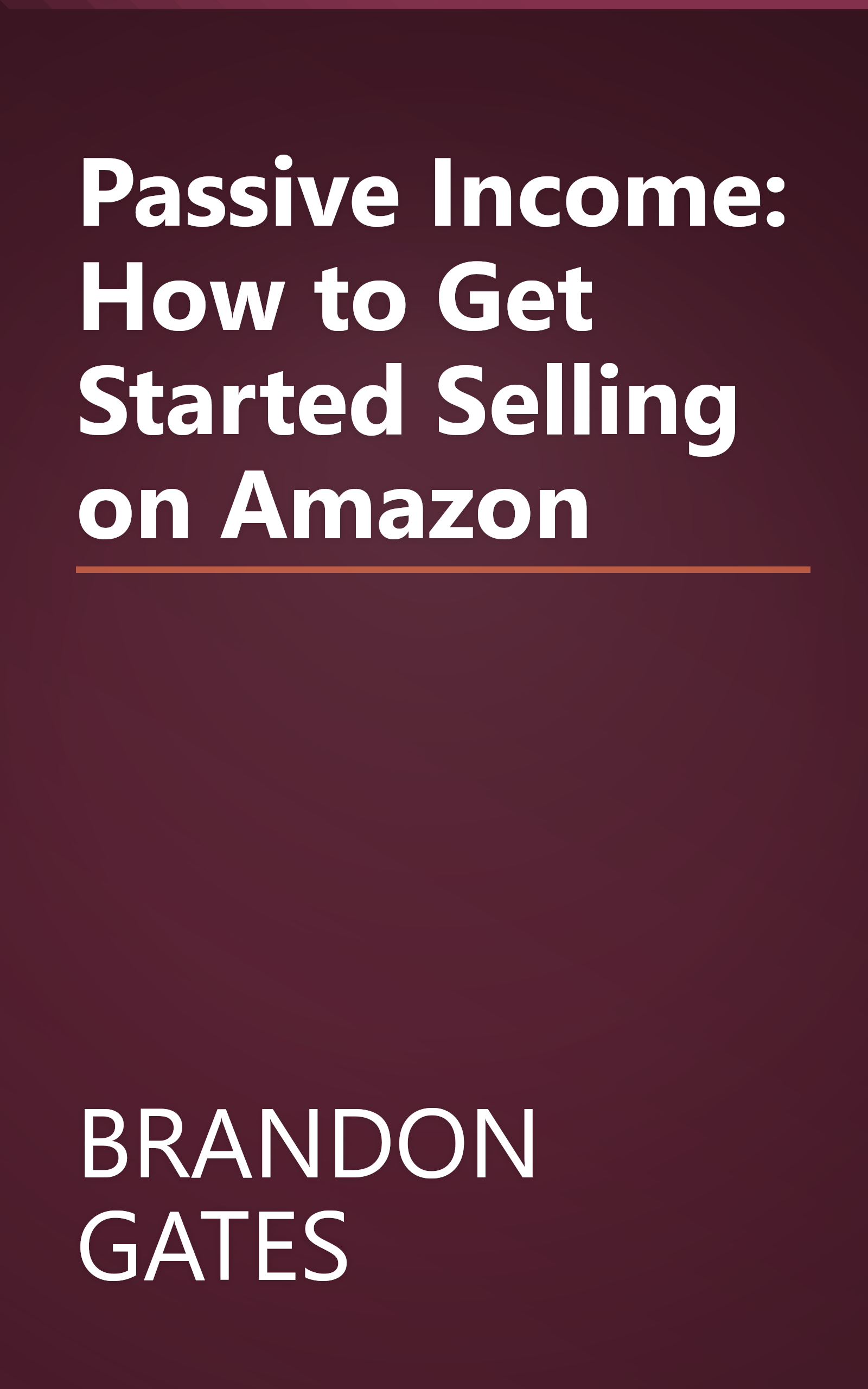 Passive Income: How to Get Started Selling on Amazon book cover