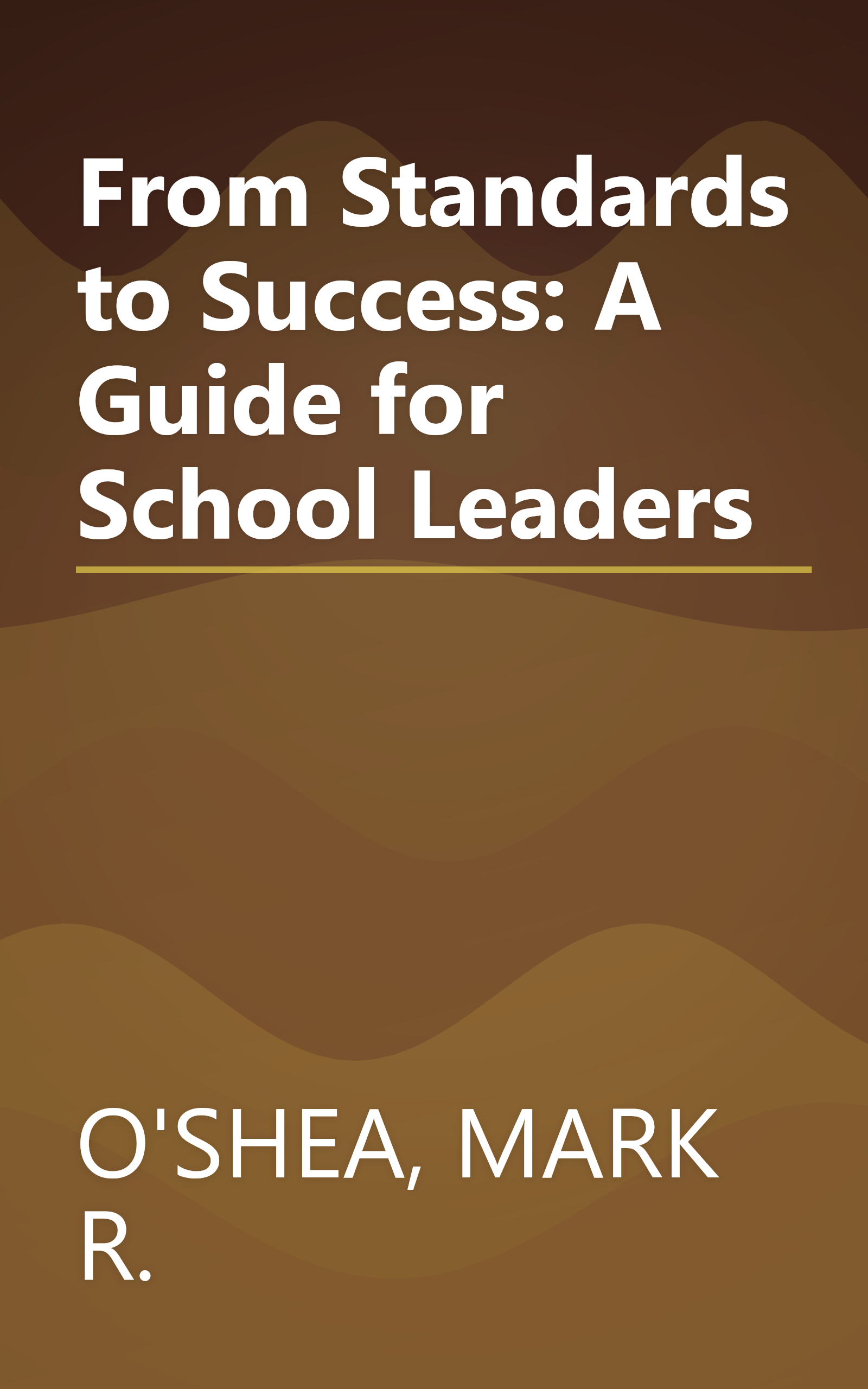 From Standards to Success: A Guide for School Leaders book cover