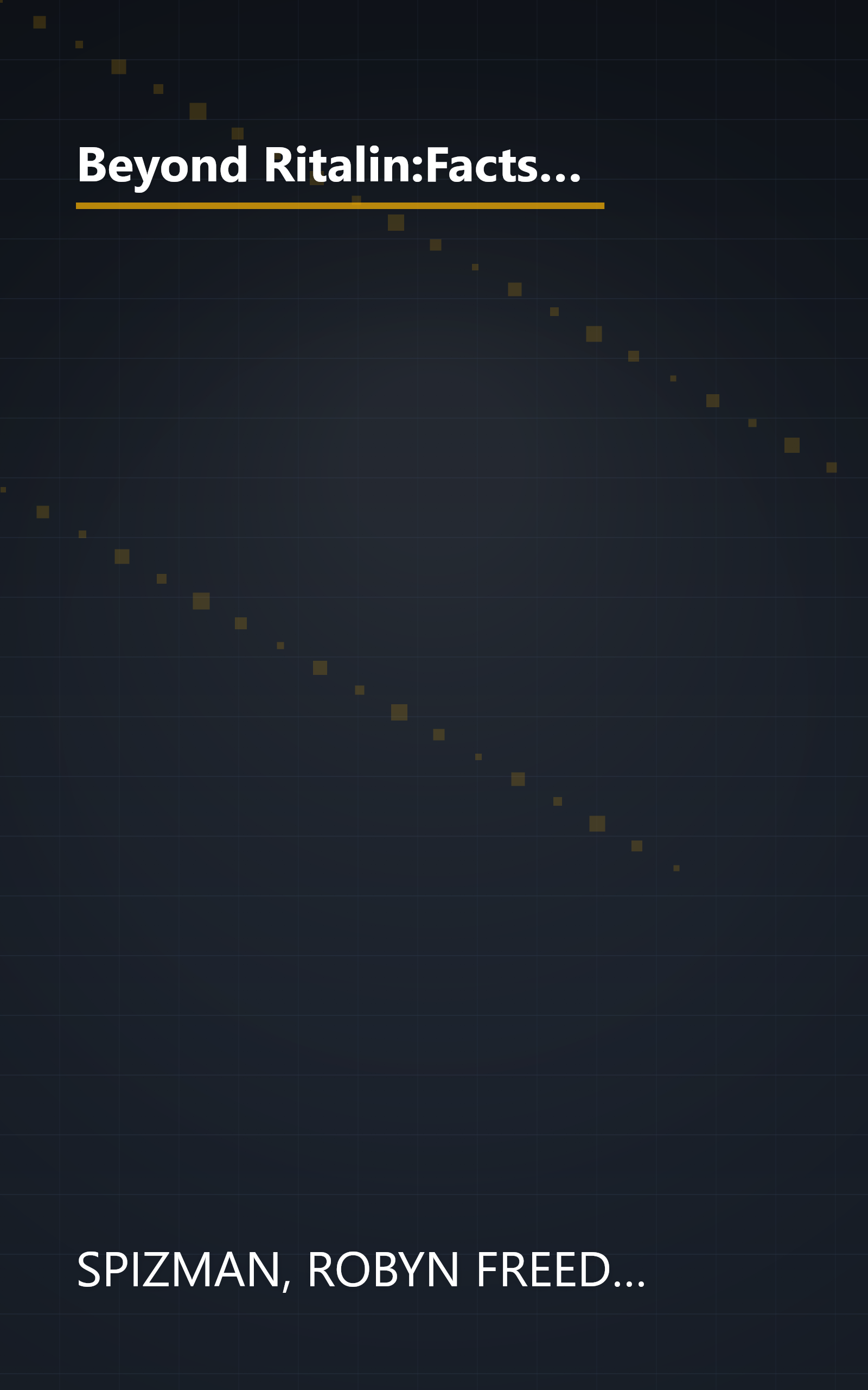 Beyond Ritalin:Facts About Medication and Strategies for Helping Children,: Adolescents, and Adults with Attention Deficit Disorders book cover