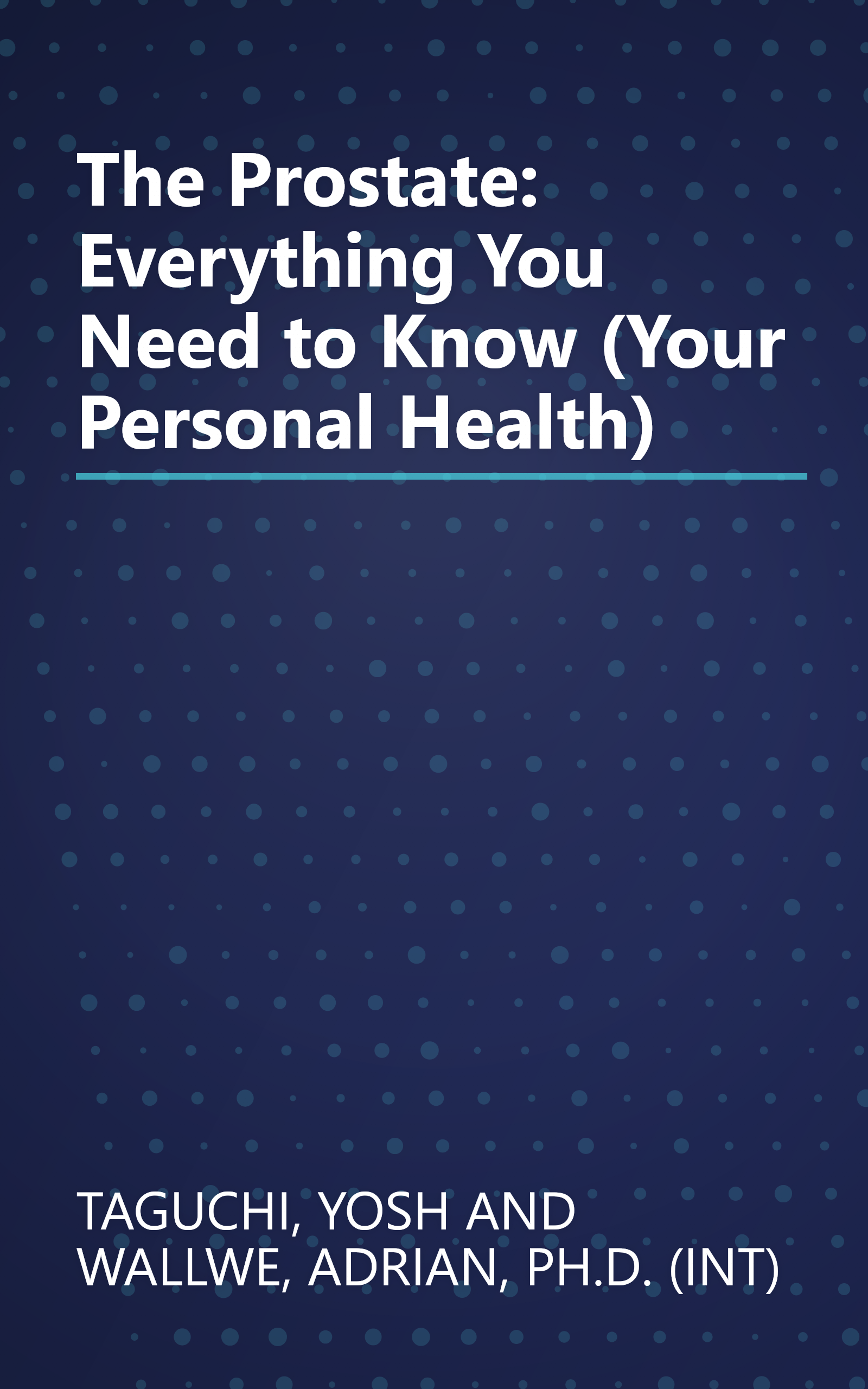 The Prostate: Everything You Need to Know (Your Personal Health) book cover