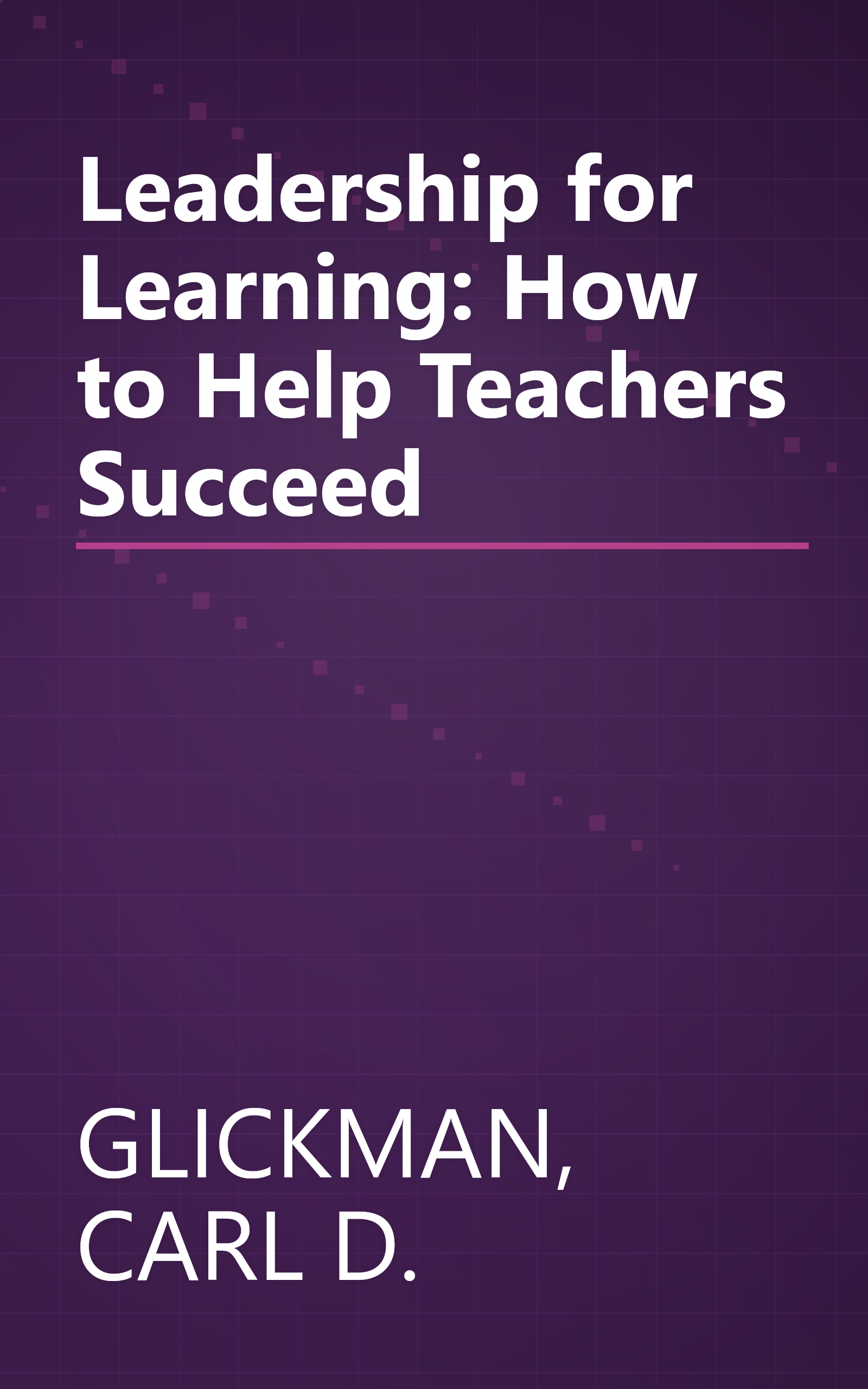 Leadership for Learning: How to Help Teachers Succeed book cover