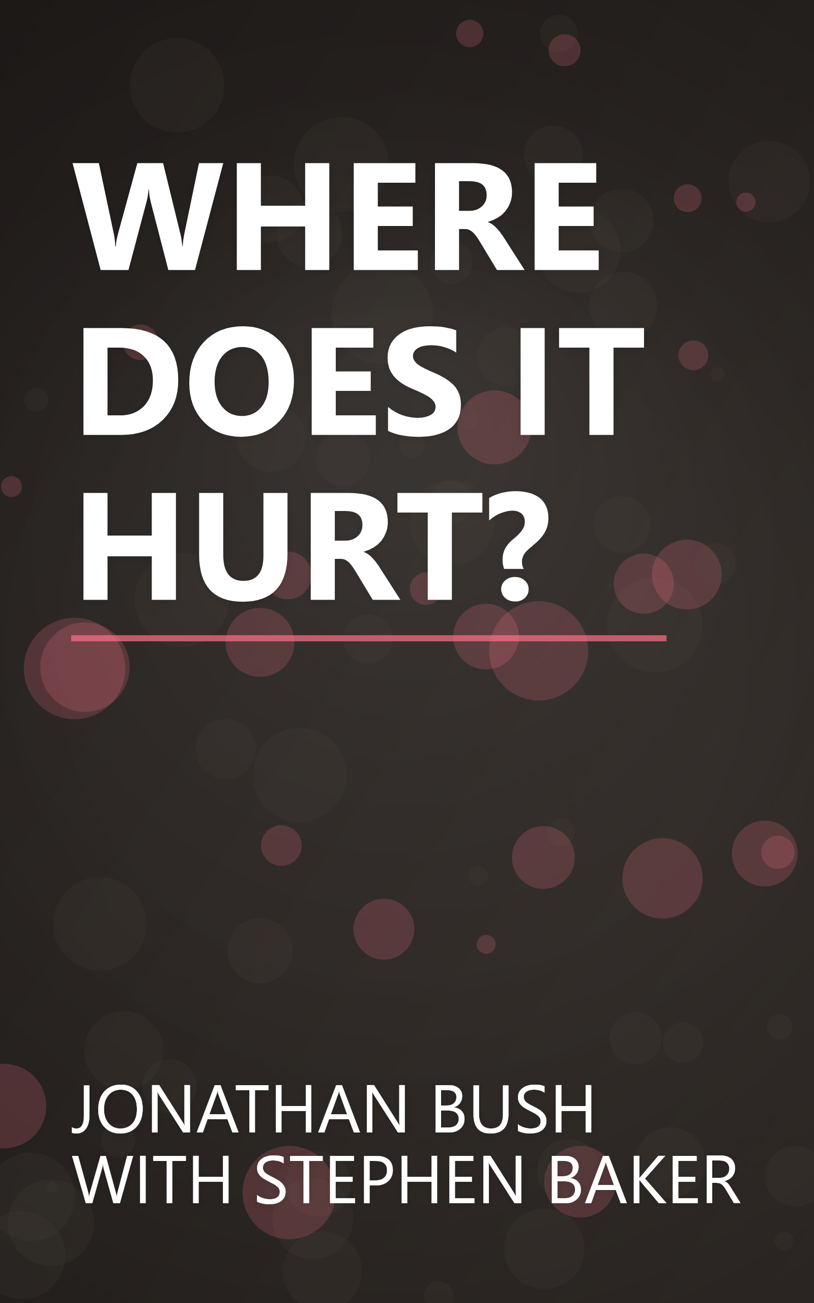 WHERE DOES IT HURT? book cover