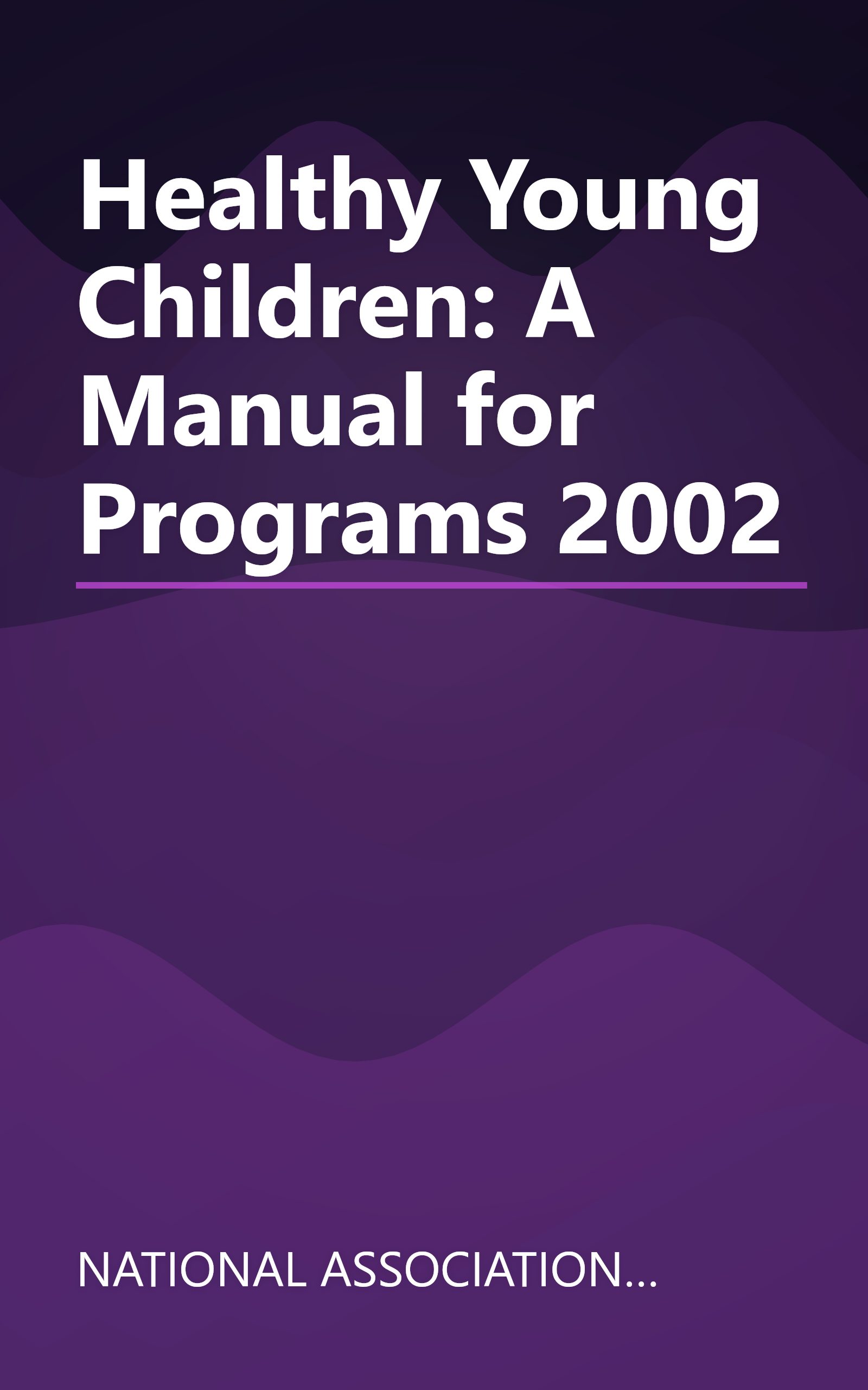 Healthy Young Children: A Manual for Programs 2002 book cover
