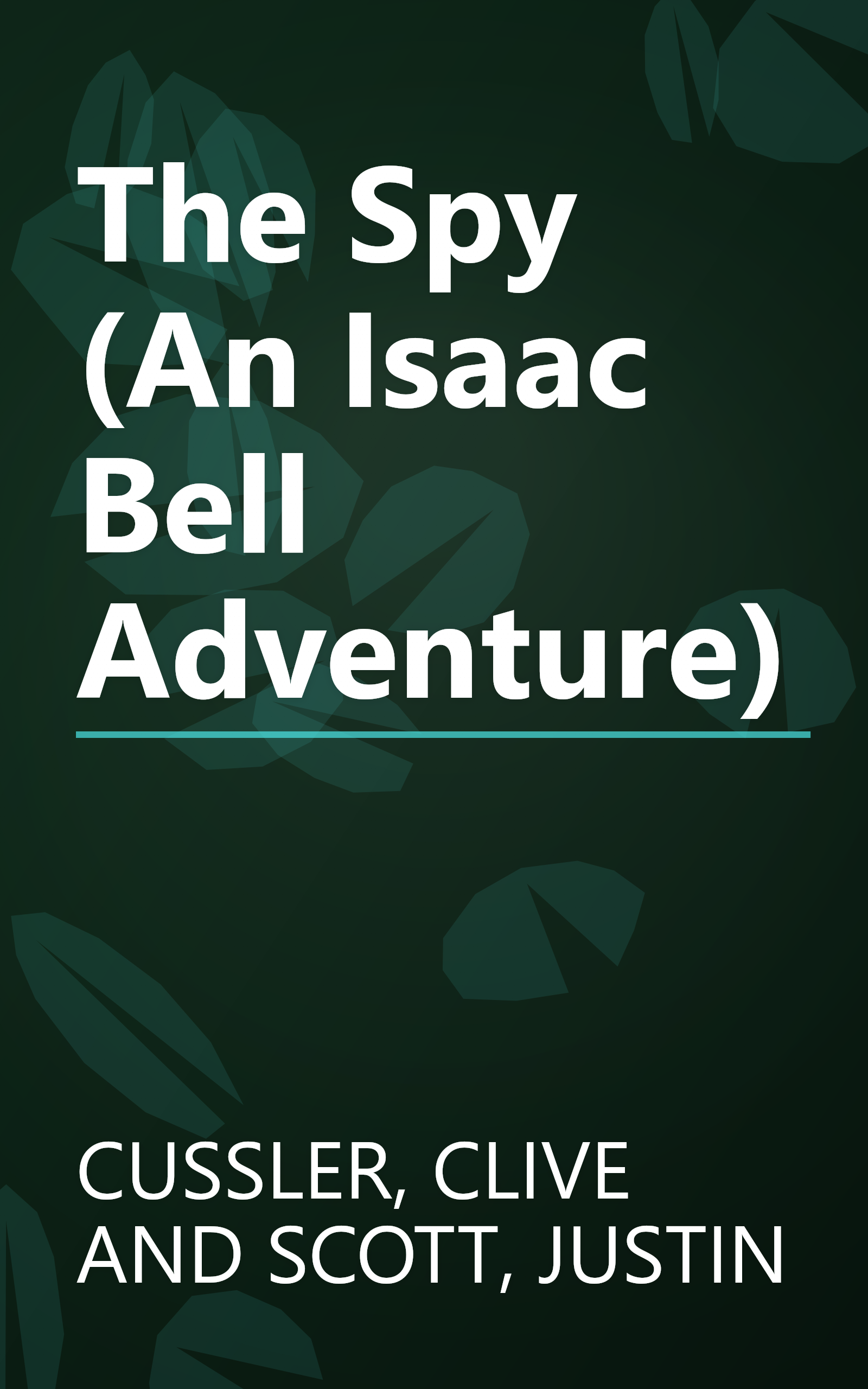The Spy (An Isaac Bell Adventure) book cover