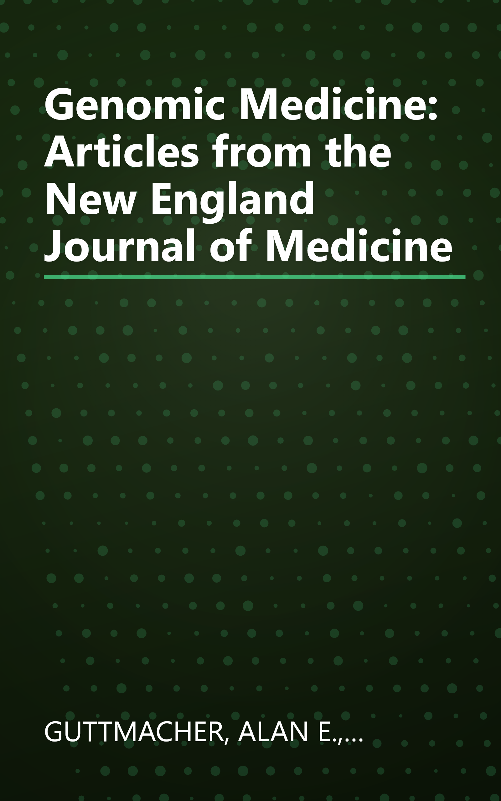 Genomic Medicine: Articles from the New England Journal of Medicine book cover