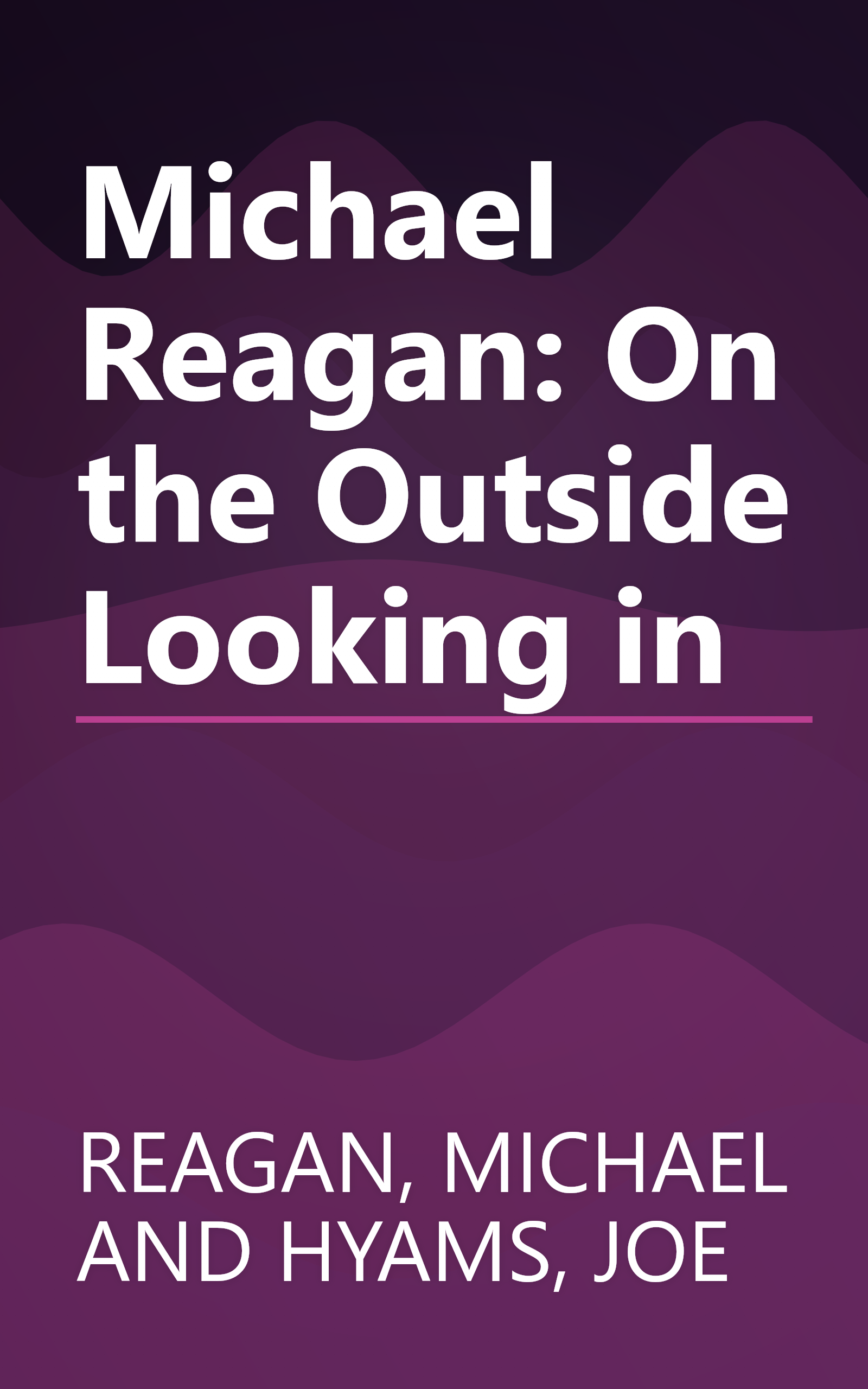 Michael Reagan: On the Outside Looking in book cover