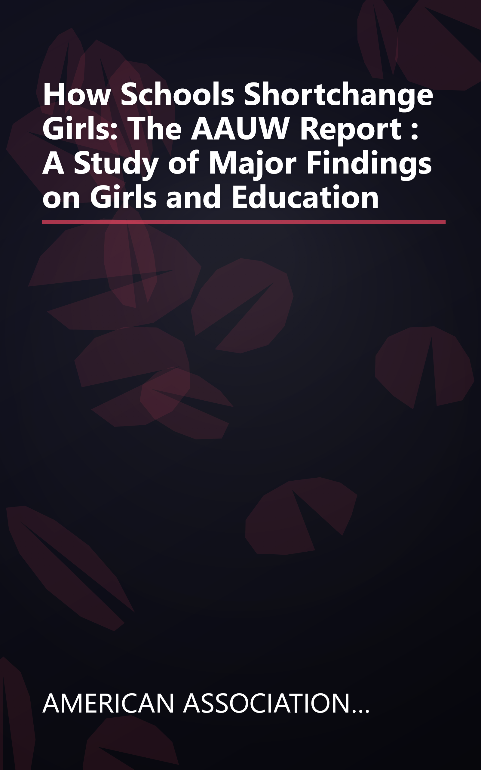 How Schools Shortchange Girls: The AAUW Report : A Study of Major Findings on Girls and Education book cover