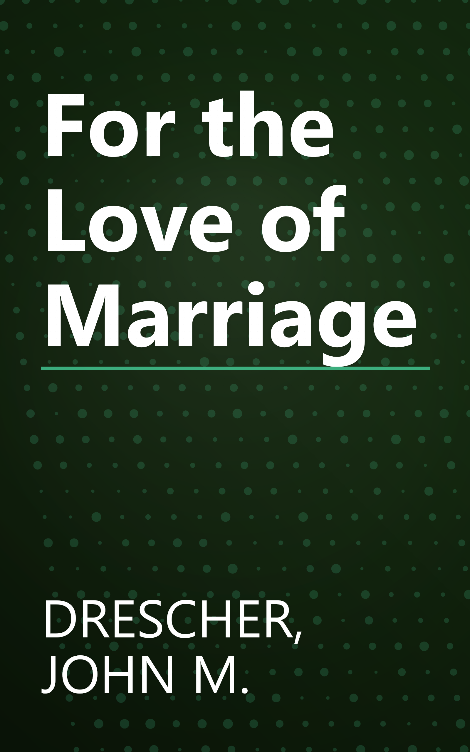 For the Love of Marriage book cover