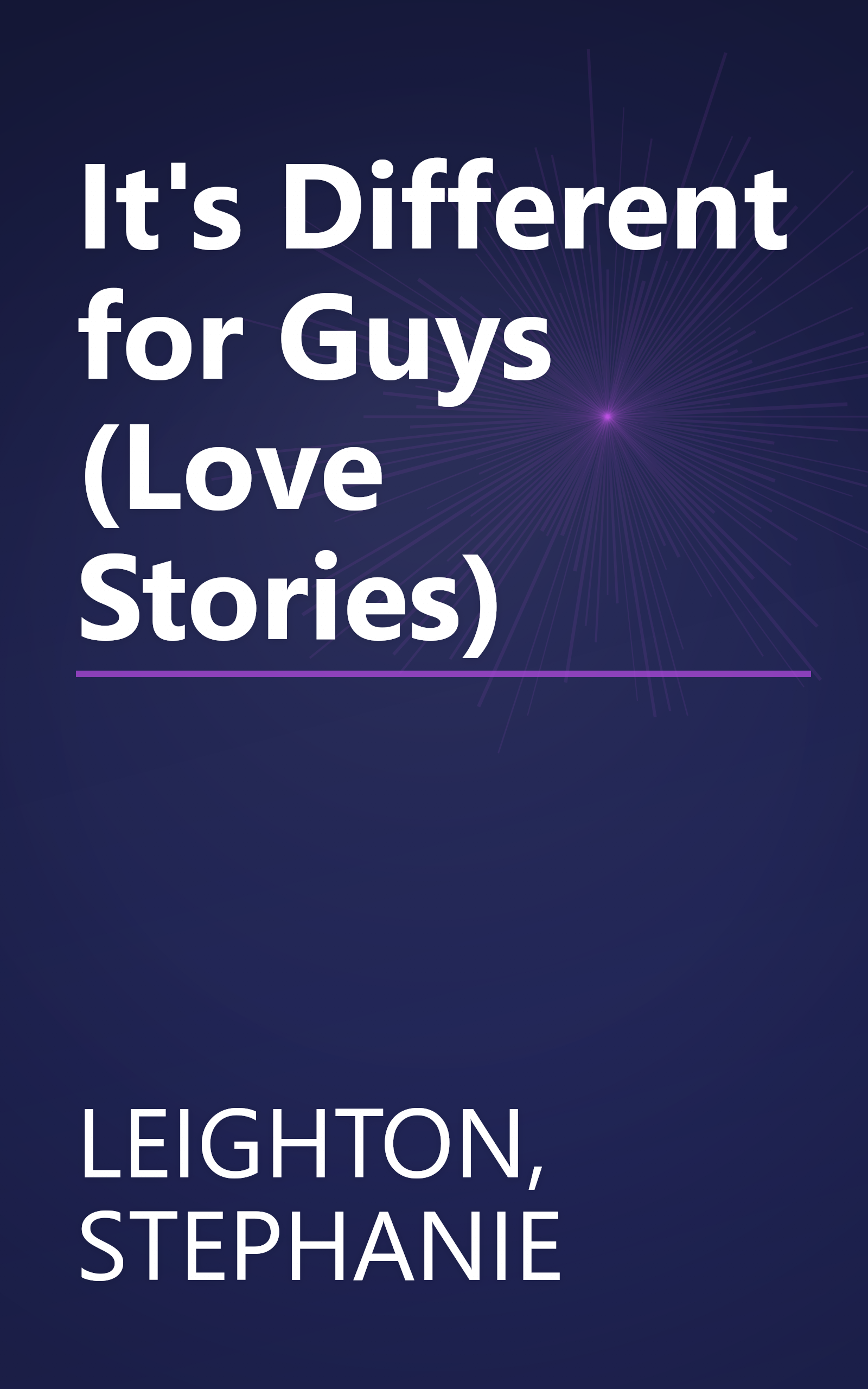 It's Different for Guys (Love Stories) book cover