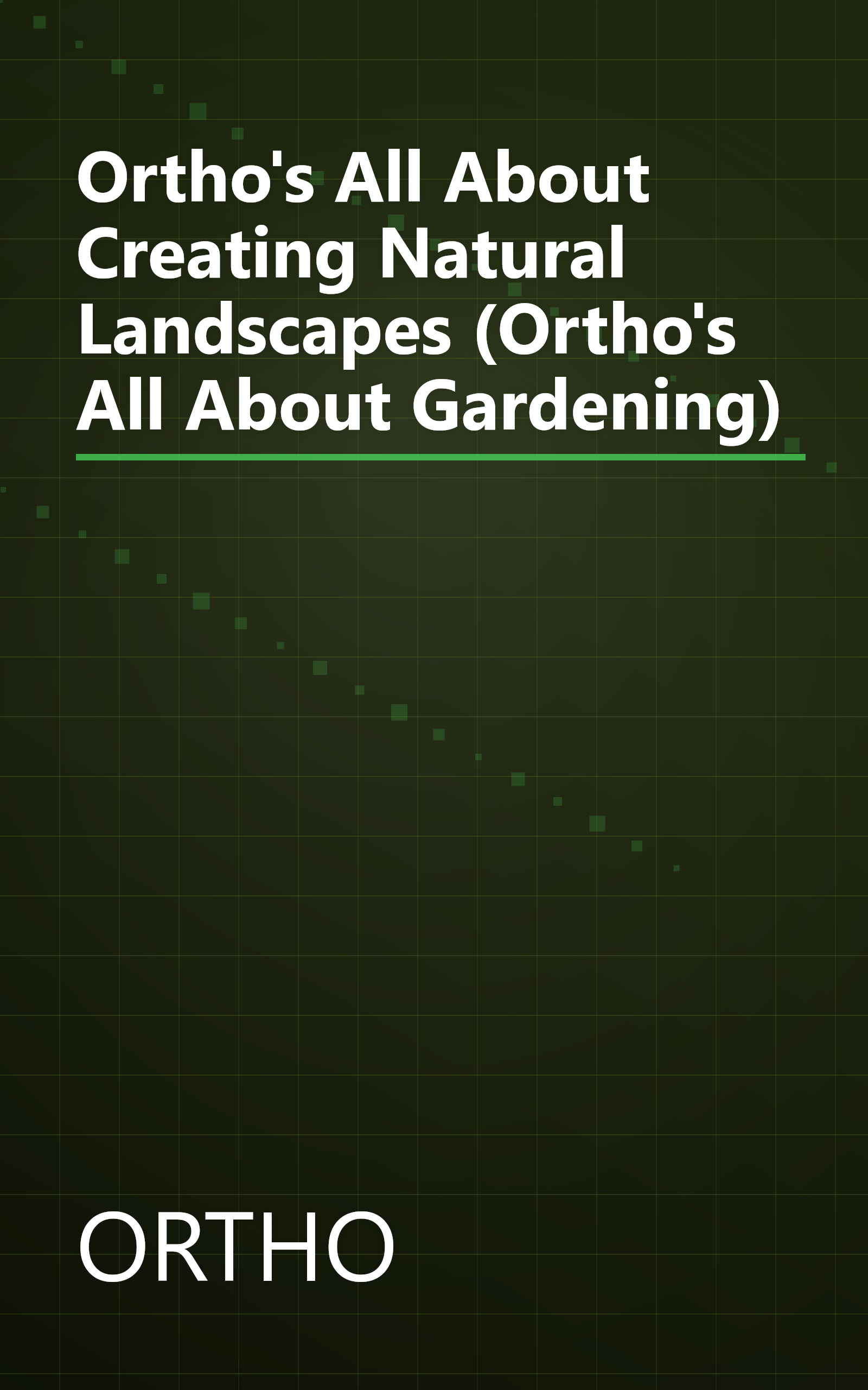 Ortho's All About Creating Natural Landscapes (Ortho's All About Gardening) book cover
