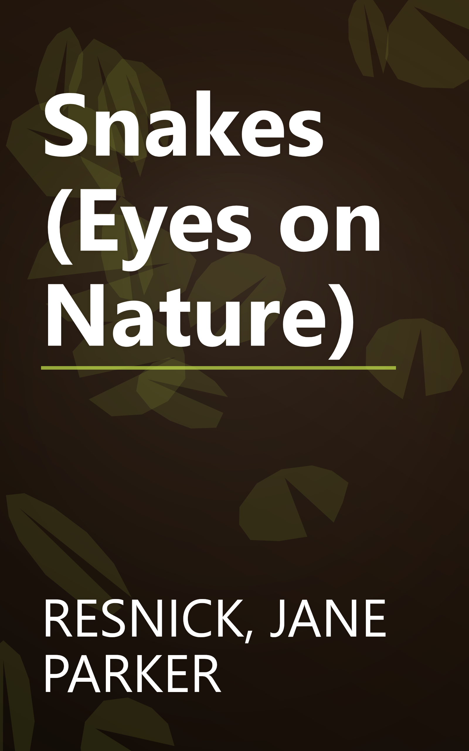 Snakes (Eyes on Nature) book cover