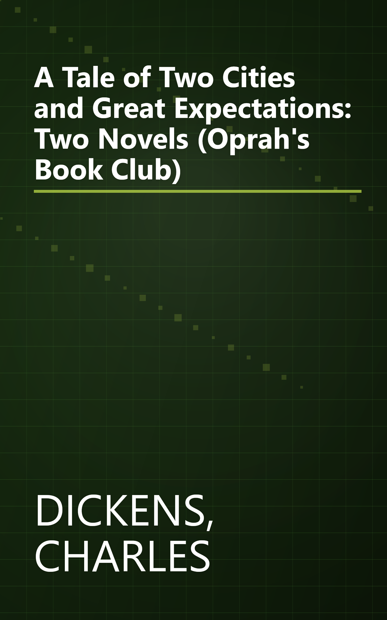 A Tale of Two Cities and Great Expectations: Two Novels (Oprah's Book Club) book cover
