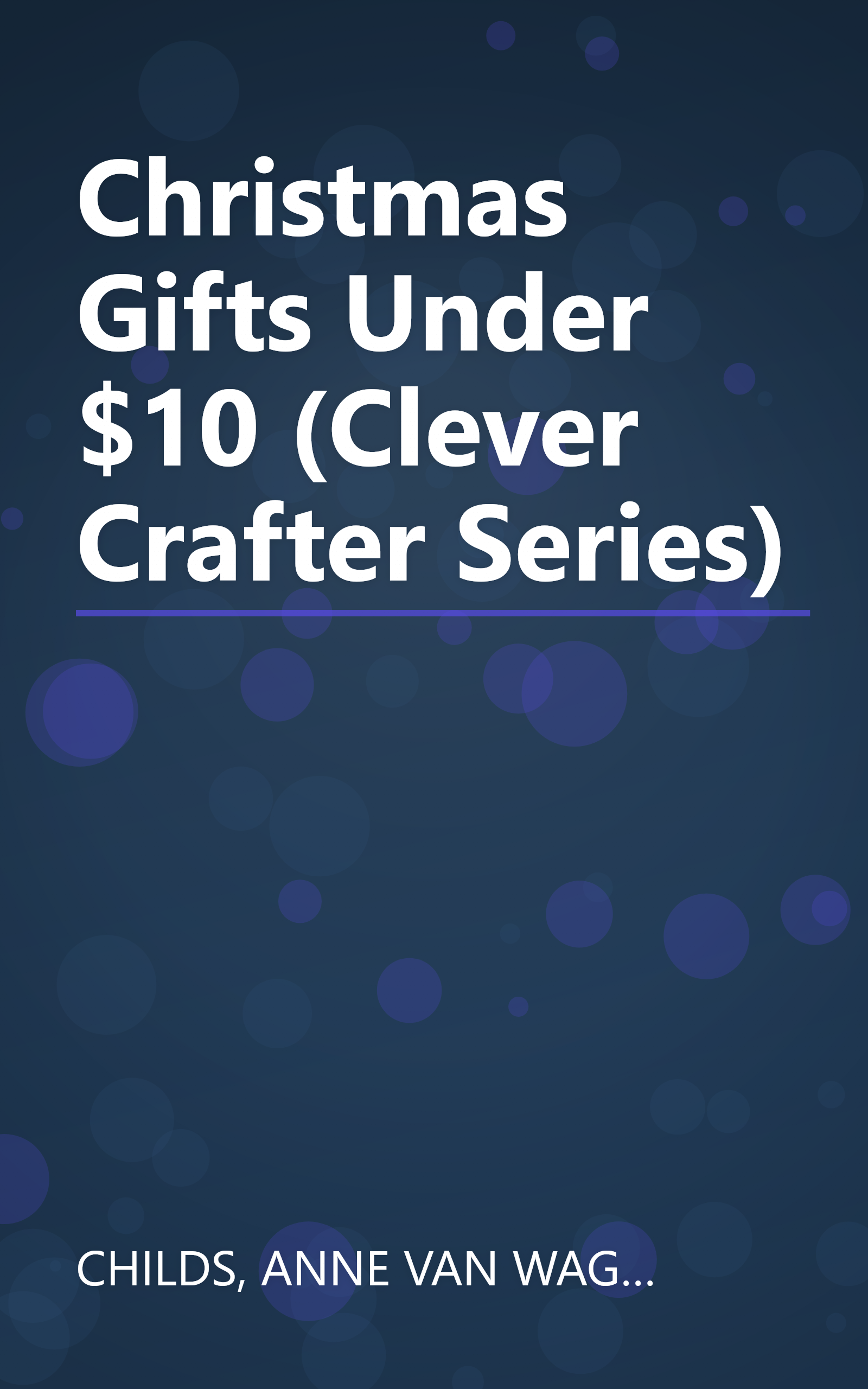 Christmas Gifts Under $10 (Clever Crafter Series) book cover