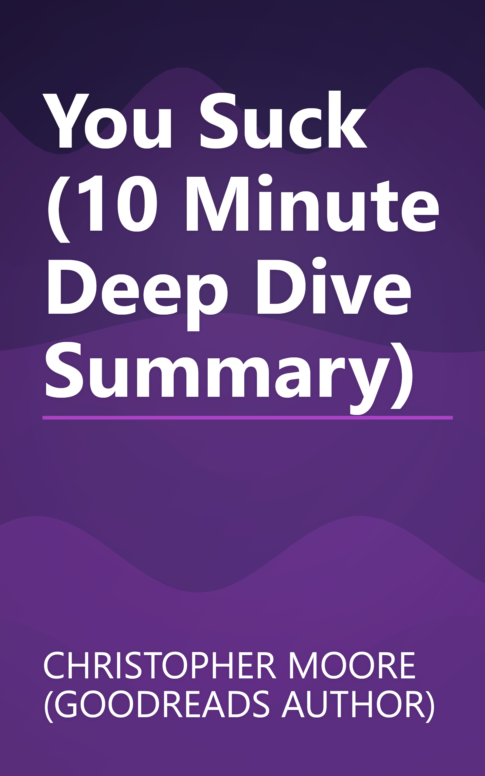 You Suck (10 Minute   Deep Dive Summary) book cover