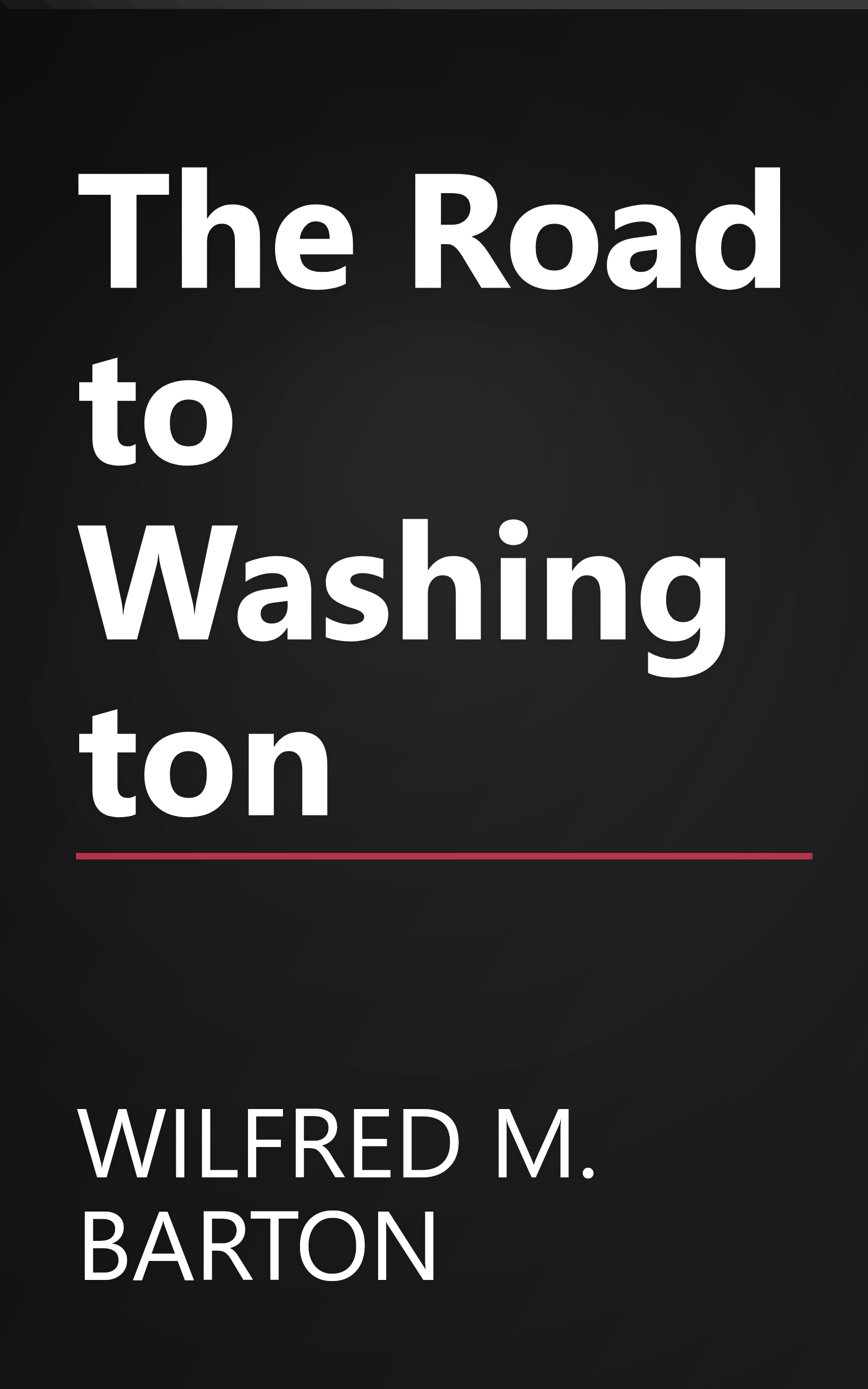 The Road to Washington book cover