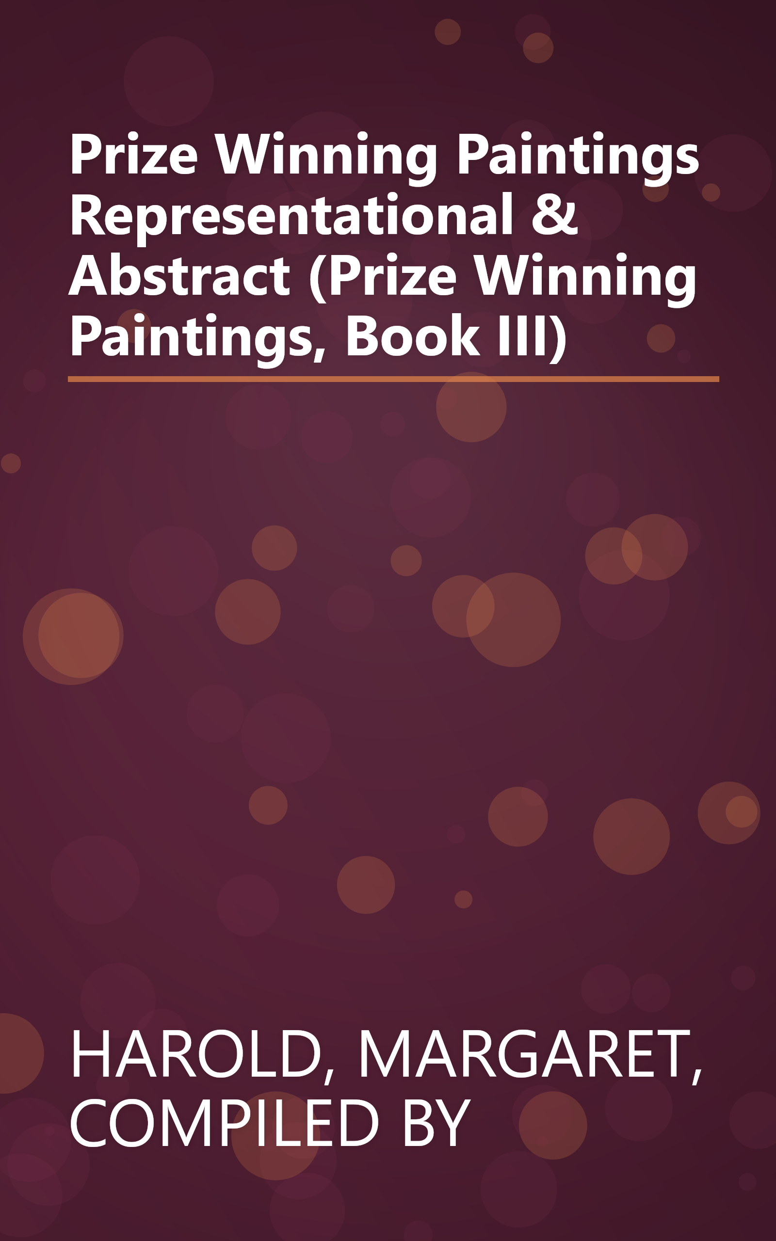 Prize Winning Paintings Representational & Abstract (Prize Winning Paintings, Book III) book cover