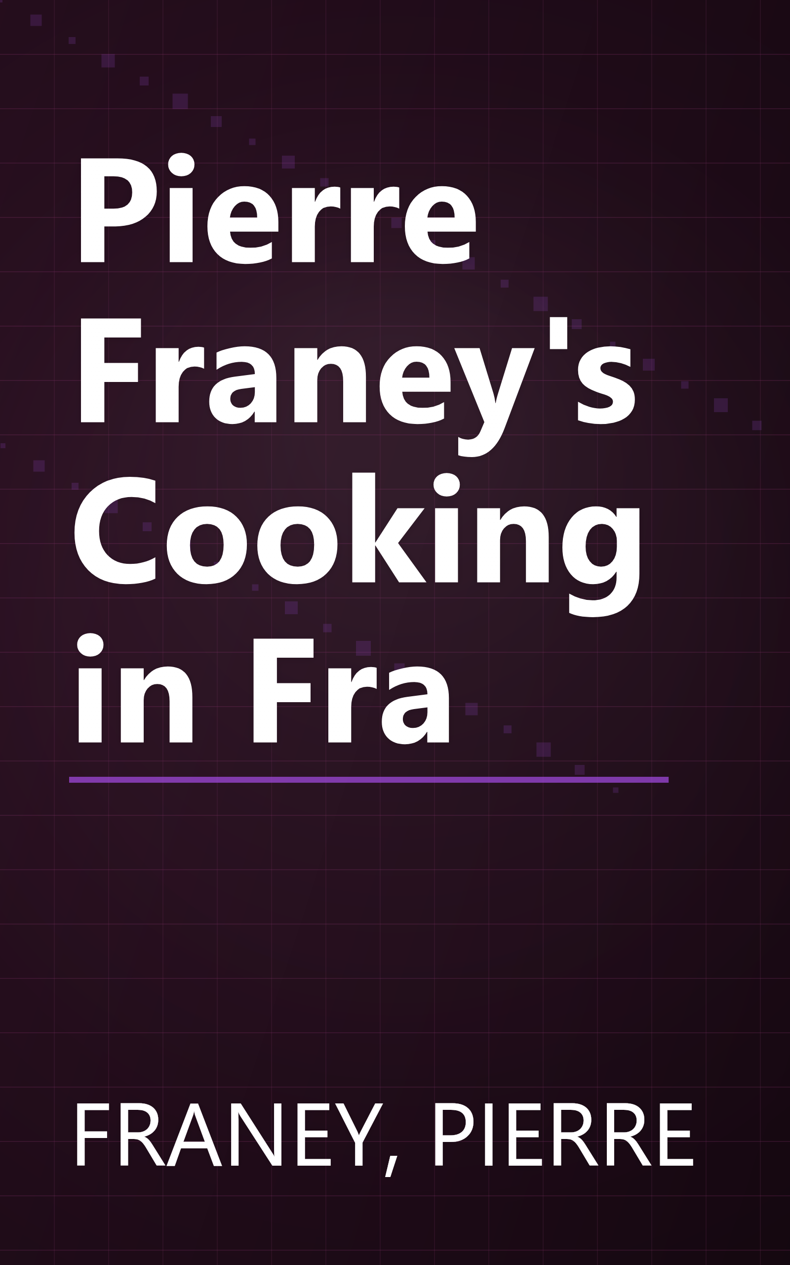 Pierre Franey's Cooking in Fra book cover