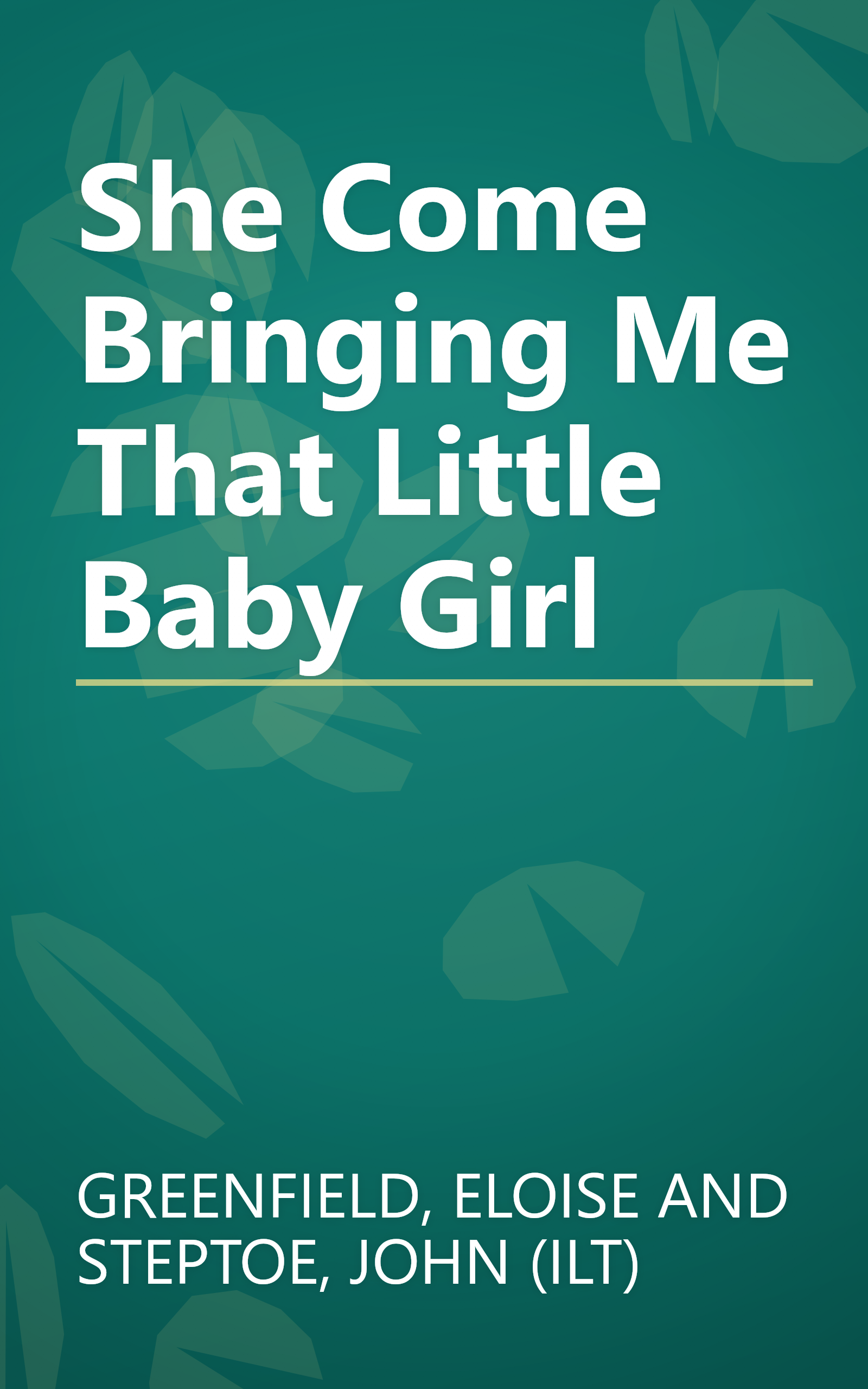 She Come Bringing Me That Little Baby Girl book cover