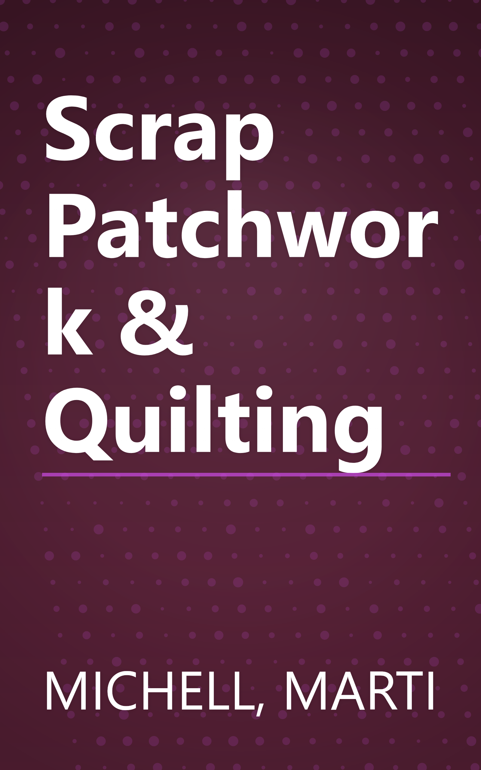 Scrap Patchwork & Quilting book cover