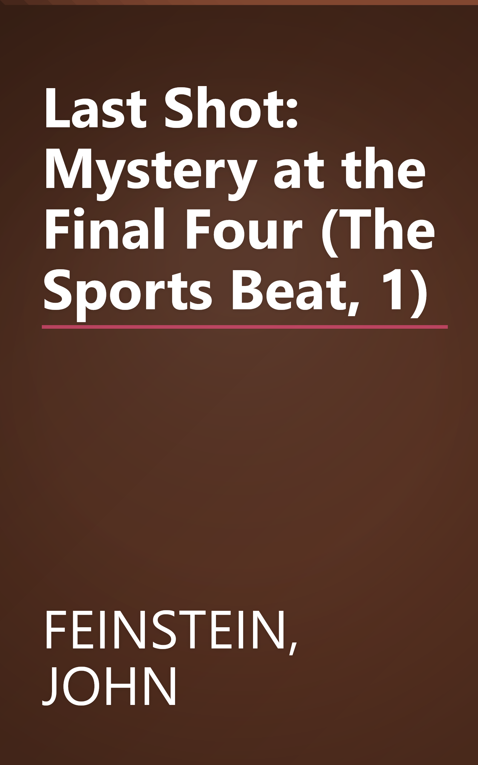 Last Shot: Mystery at the Final Four (The Sports Beat, 1) book cover