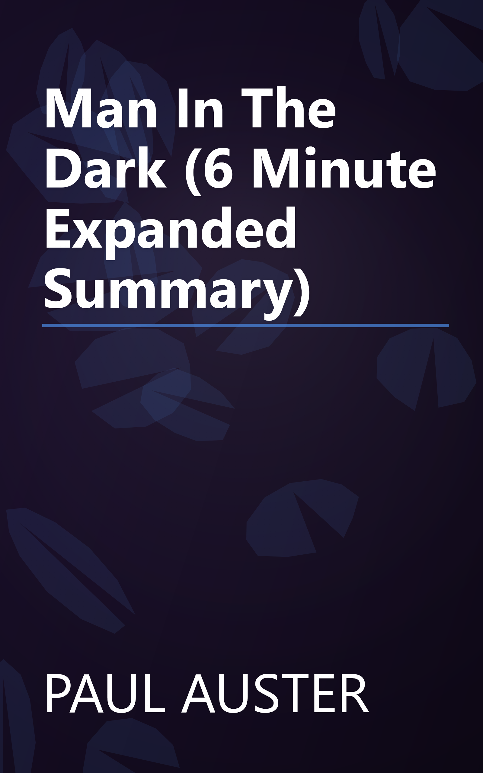 Man In The Dark (6 Minute   Expanded Summary) book cover
