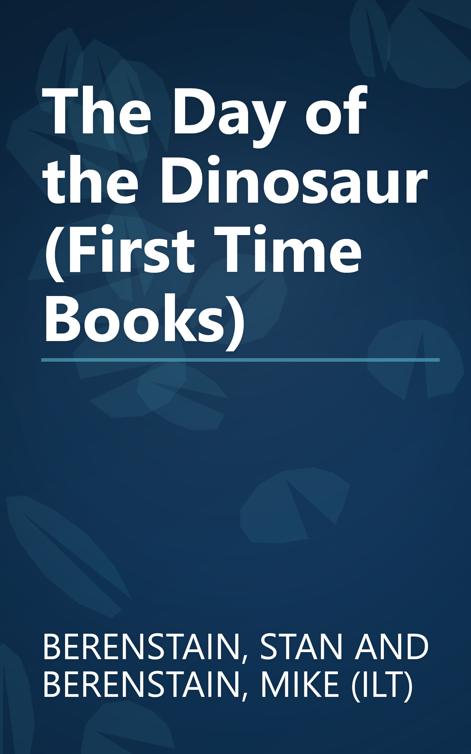 The Day of the Dinosaur (First Time Books) book cover