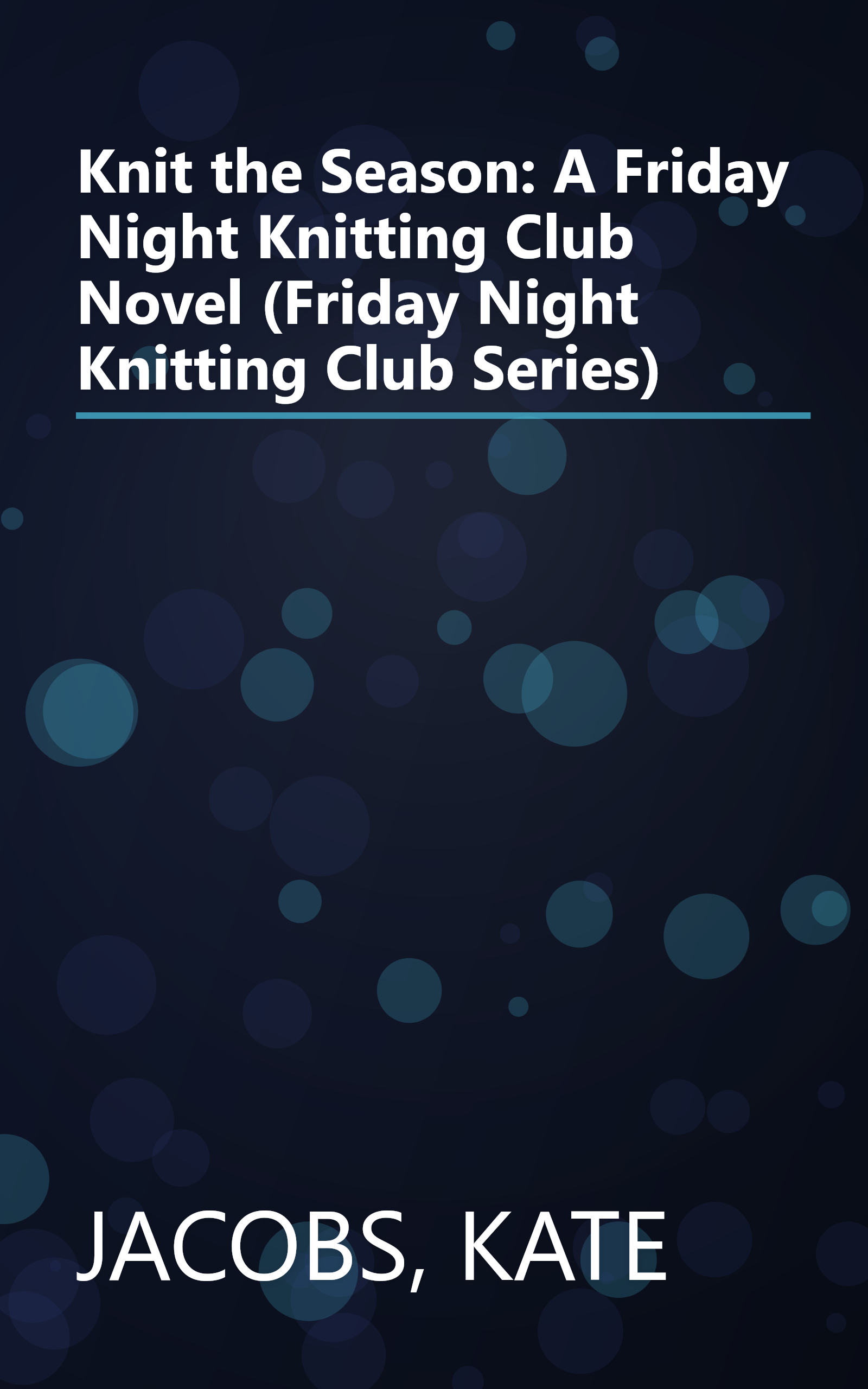 Knit the Season: A Friday Night Knitting Club Novel (Friday Night Knitting Club Series) book cover