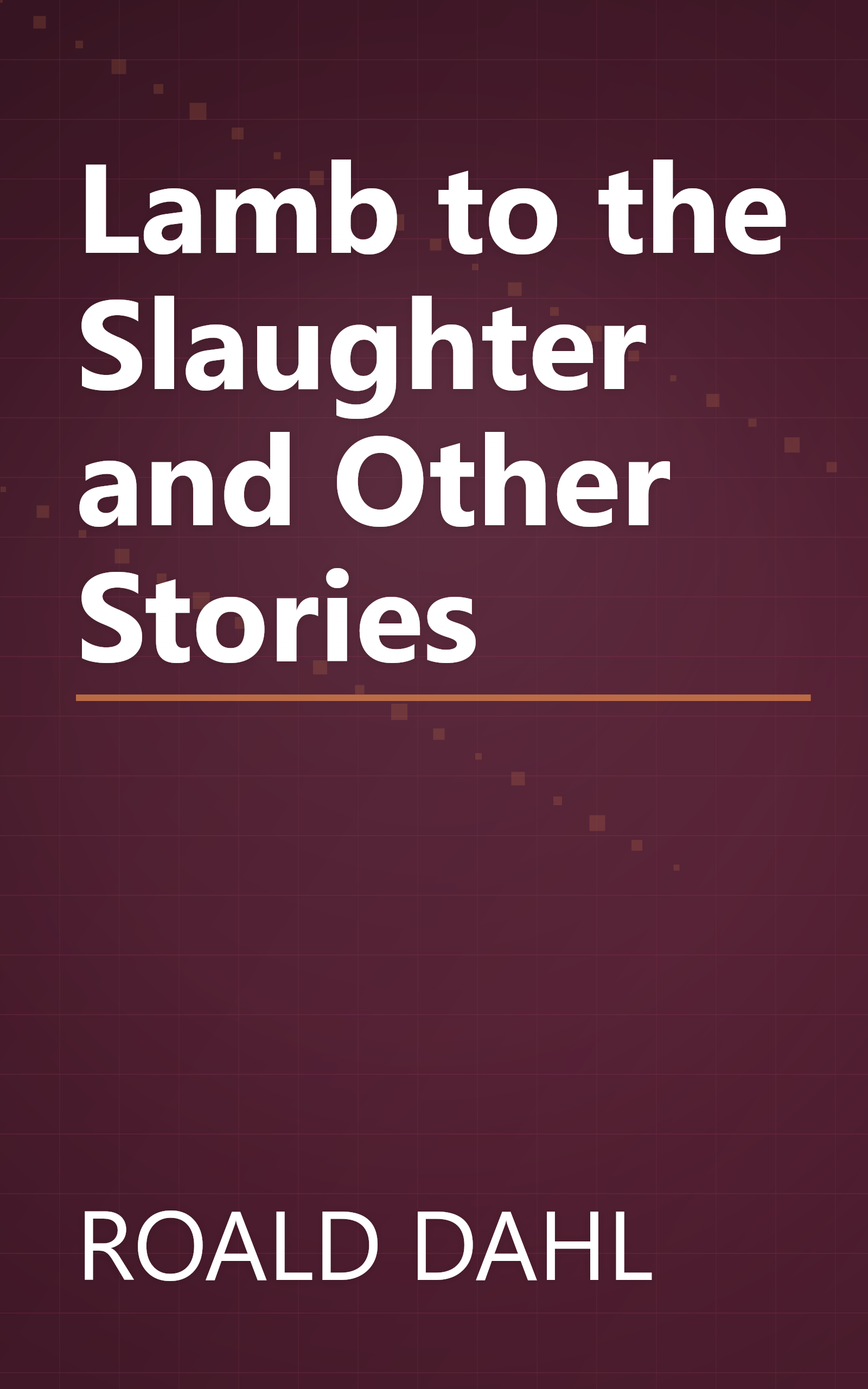 Lamb to the Slaughter and Other Stories book cover