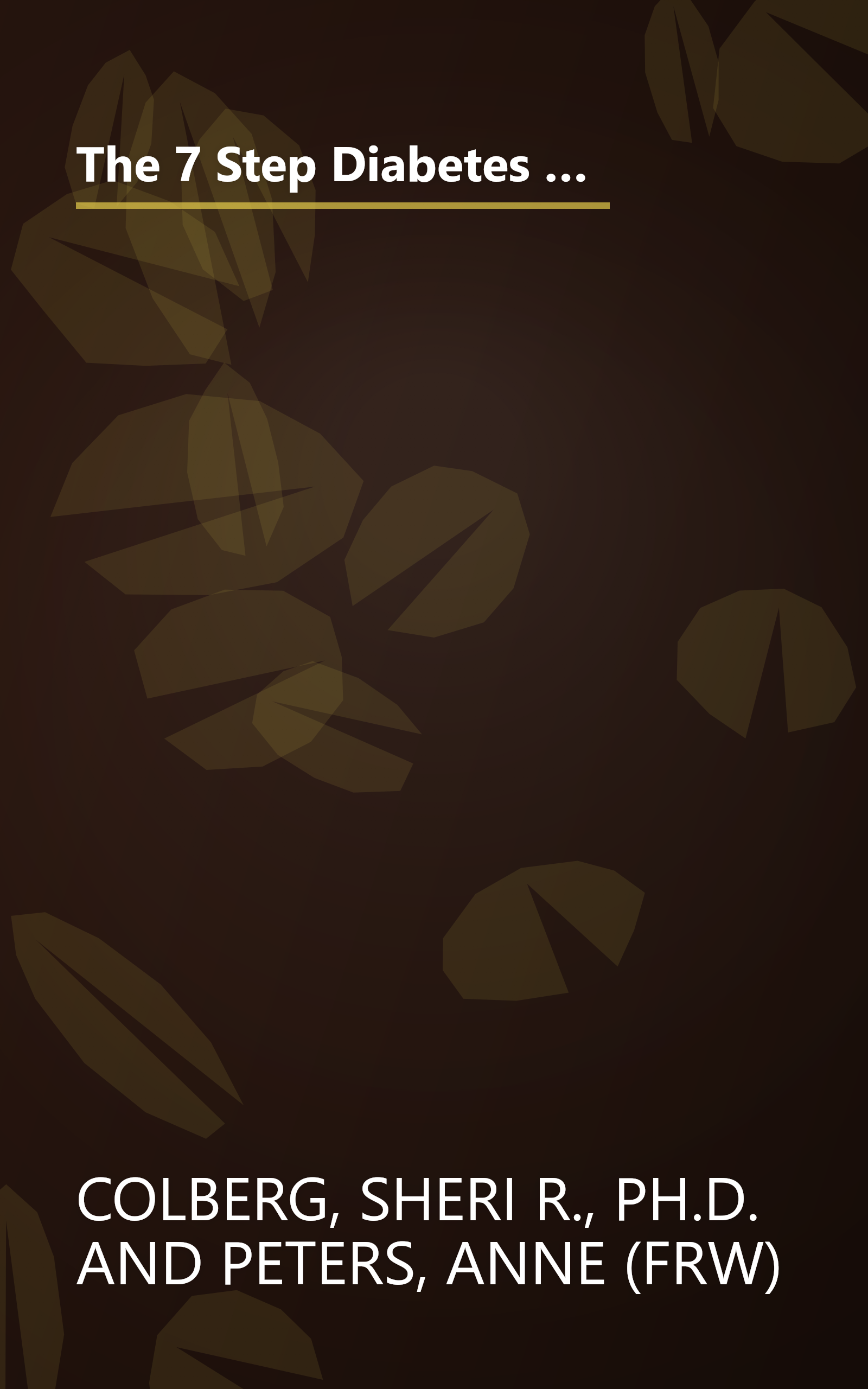 The 7 Step Diabetes Fitness Plan: Living Well and Being Fit with Diabetes, No Matter Your Weight (Marlowe Diabetes Library) book cover