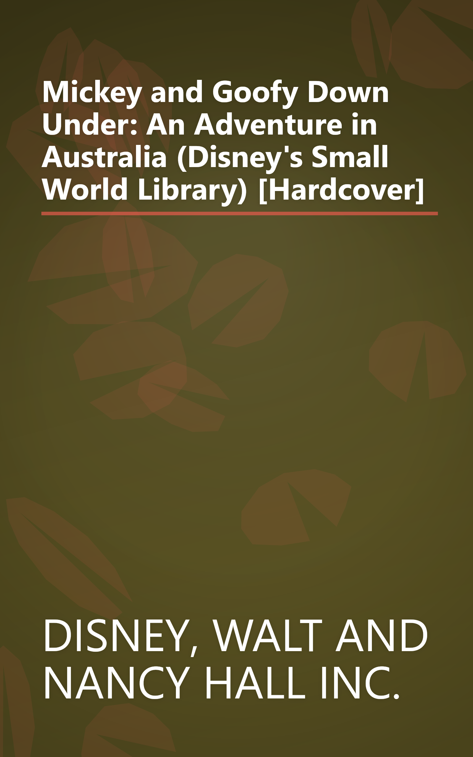 Mickey and Goofy Down Under: An Adventure in Australia (Disney's Small World Library) [Hardcover] book cover