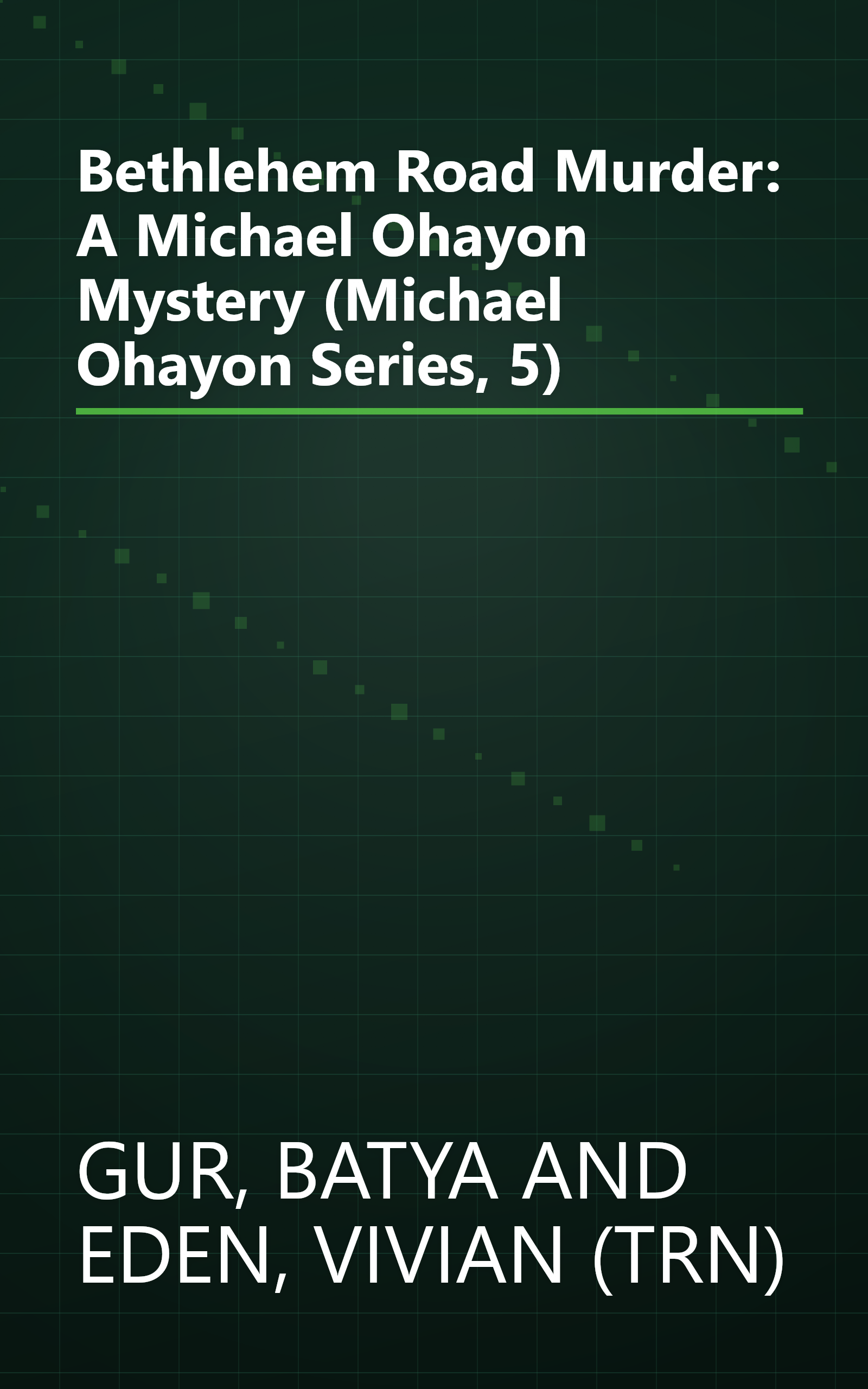 Bethlehem Road Murder: A Michael Ohayon Mystery (Michael Ohayon Series, 5) book cover