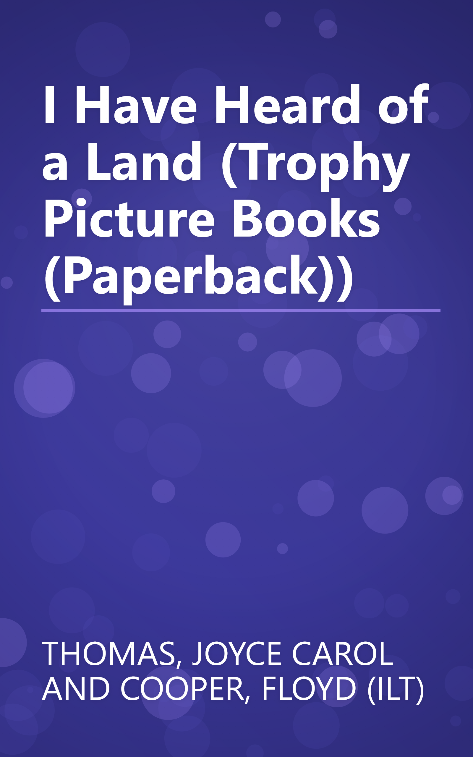 I Have Heard of a Land (Trophy Picture Books (Paperback)) book cover