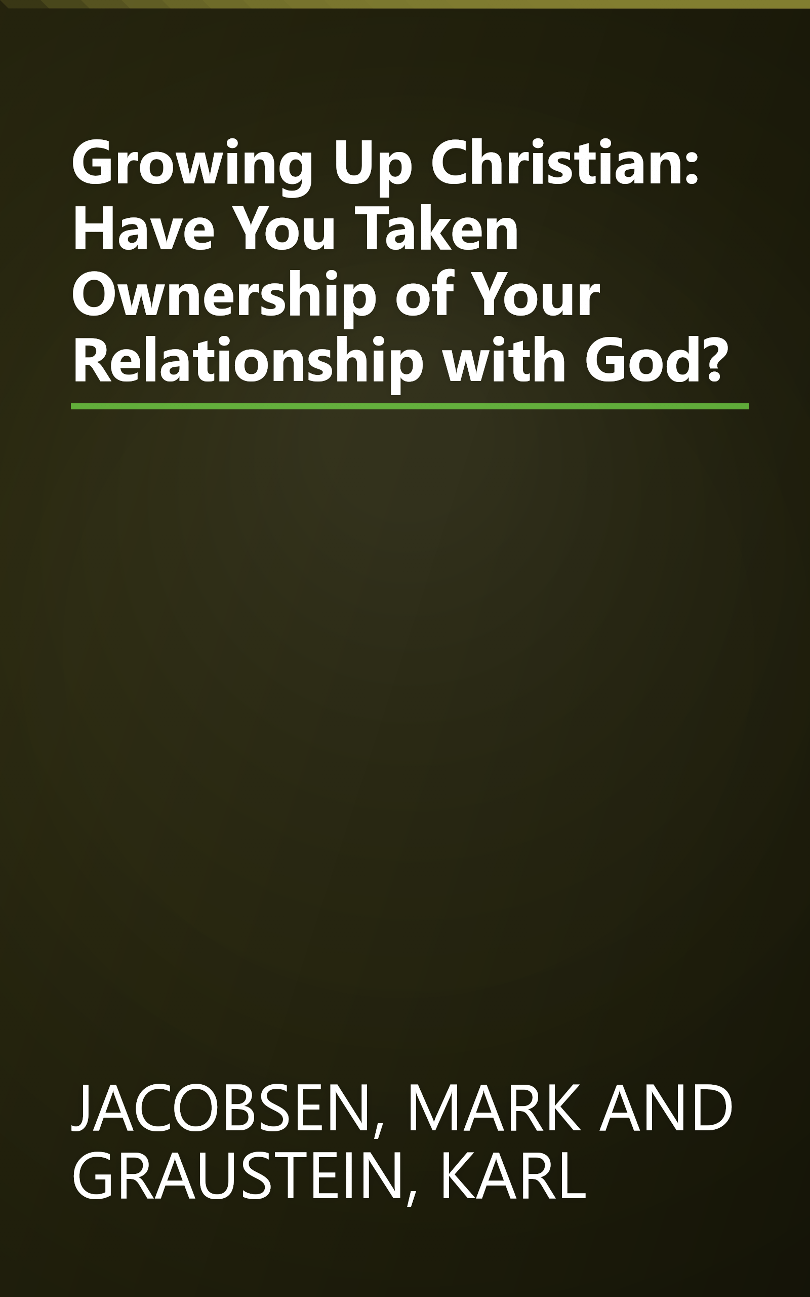 Growing Up Christian: Have You Taken Ownership of Your Relationship with God? book cover