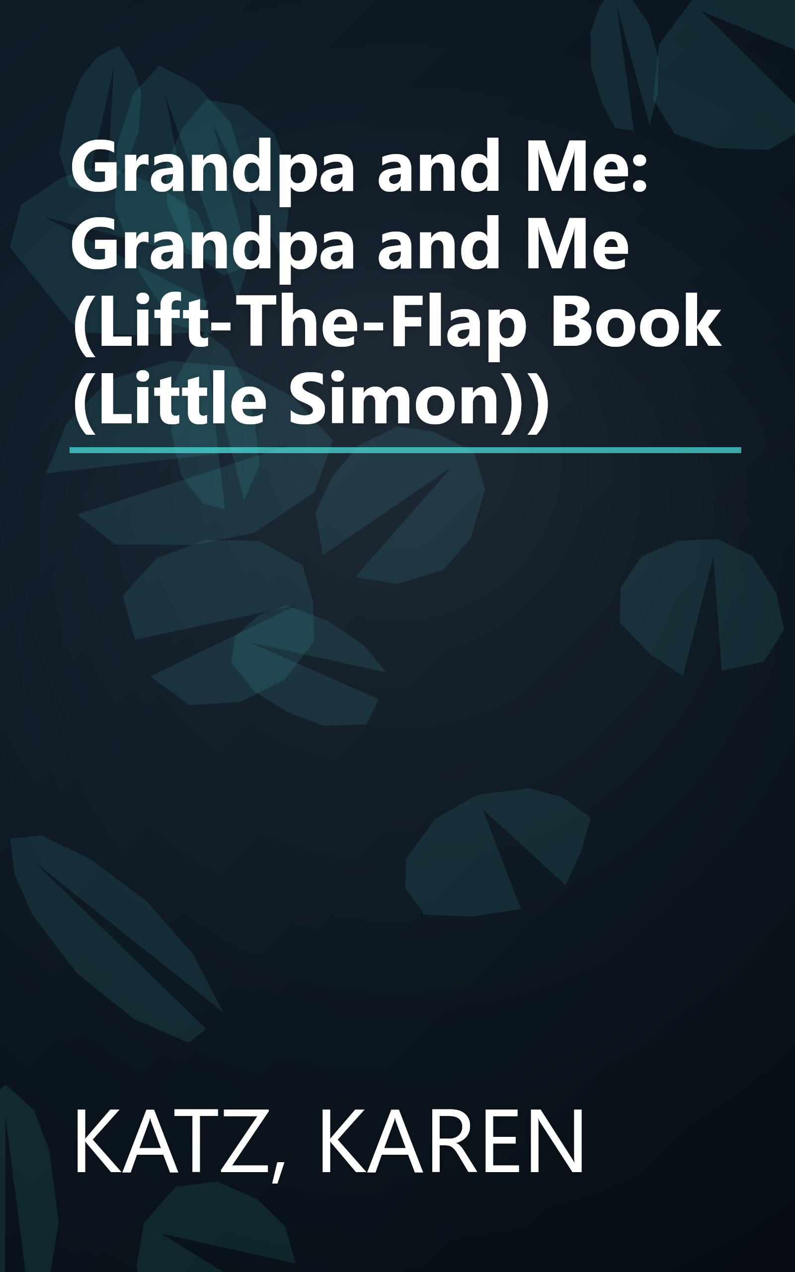Grandpa and Me: Grandpa and Me (Lift-The-Flap Book (Little Simon)) book cover