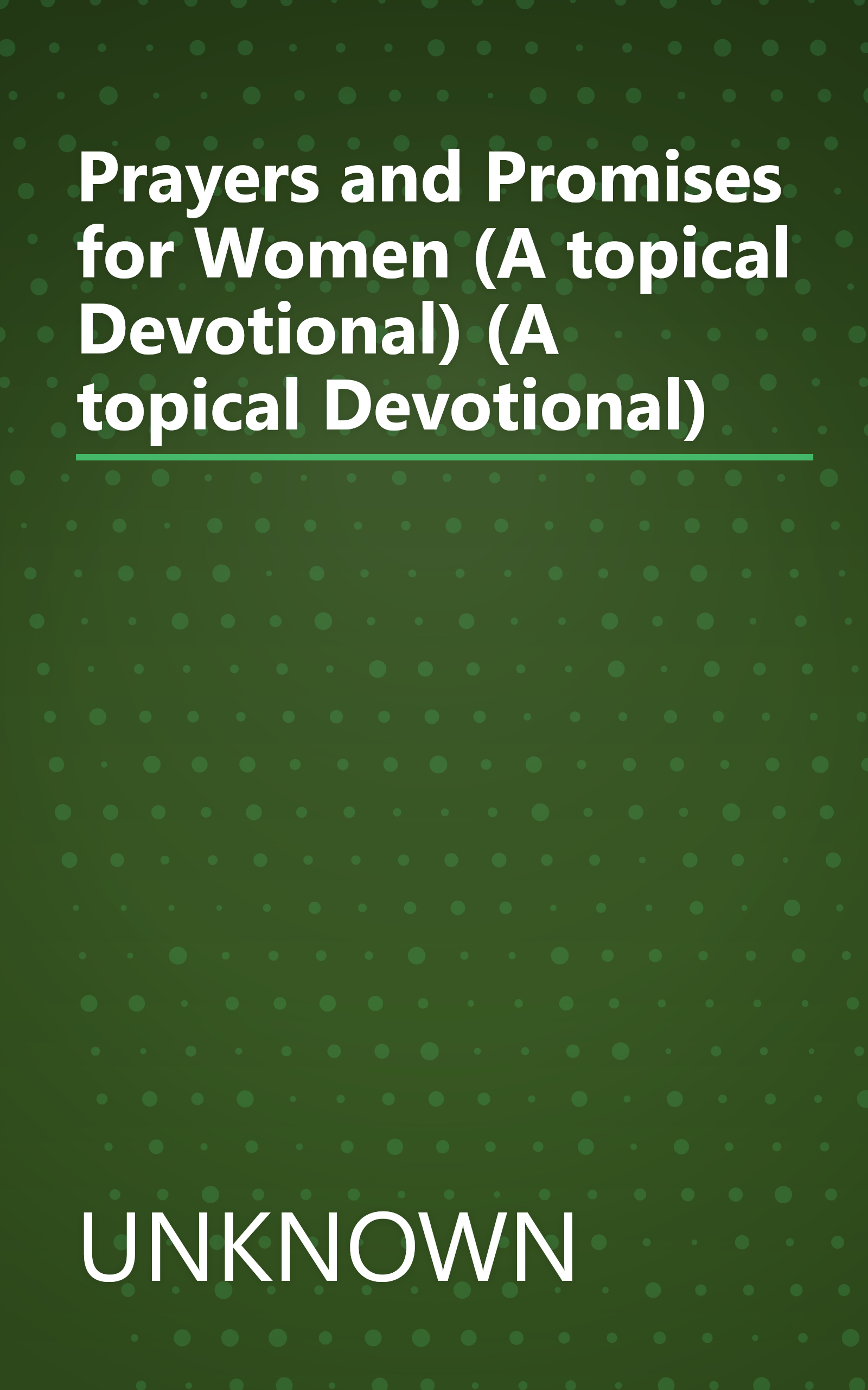 Prayers and Promises for Women (A topical Devotional) (A topical Devotional) book cover