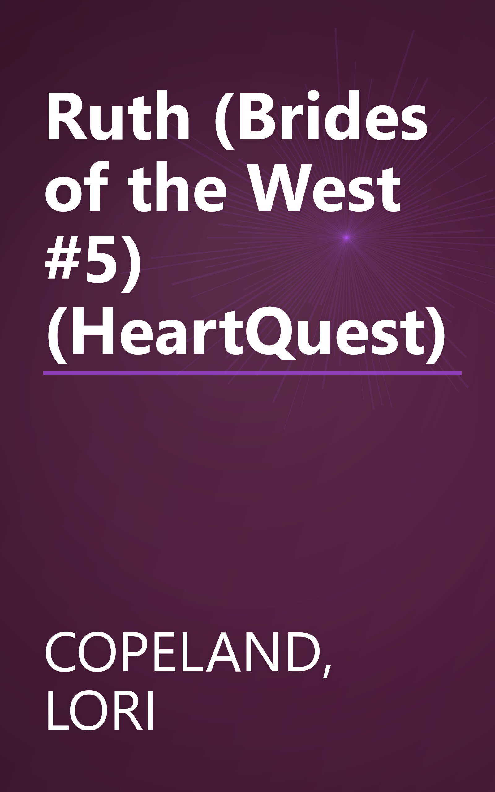 Ruth (Brides of the West #5) (HeartQuest) book cover