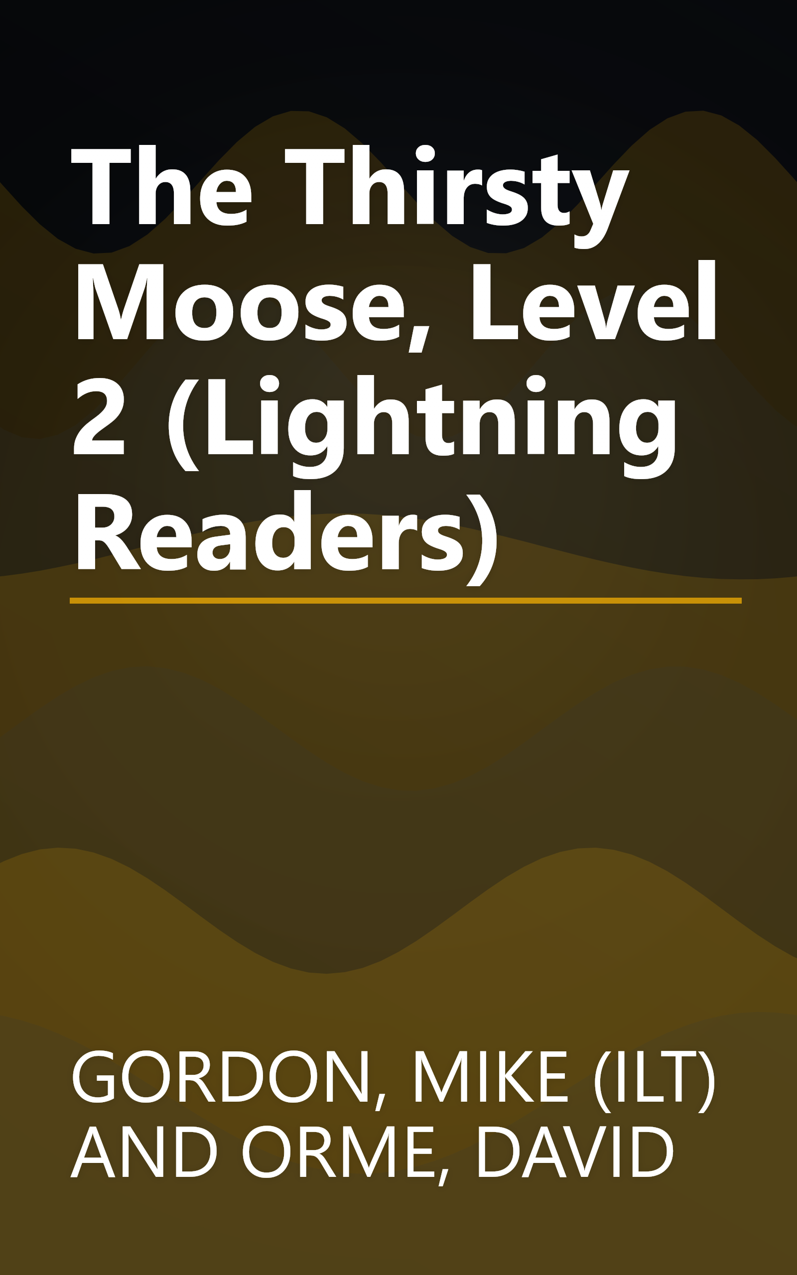 The Thirsty Moose, Level 2 (Lightning Readers) book cover